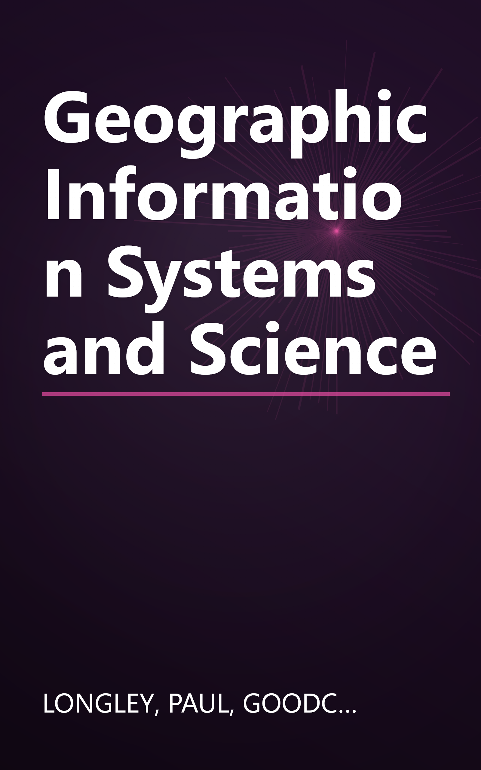 Geographic Information Systems and Science book cover