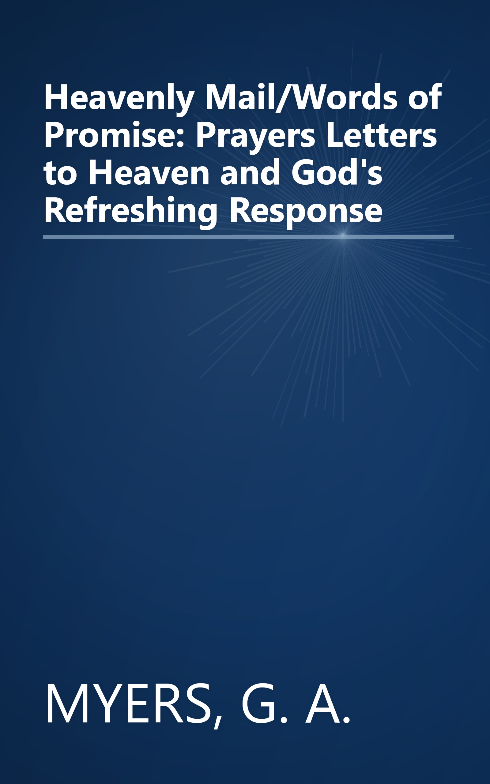 Heavenly Mail/Words of Promise: Prayers Letters to Heaven and God's Refreshing Response book cover