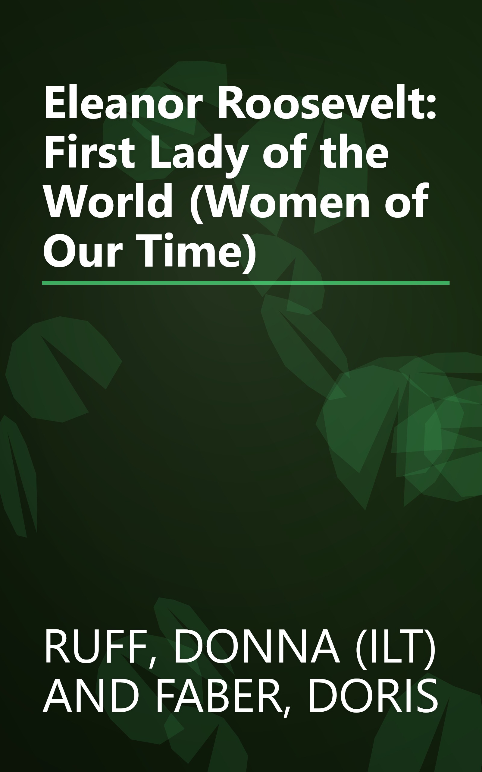 Eleanor Roosevelt: First Lady of the World (Women of Our Time) book cover