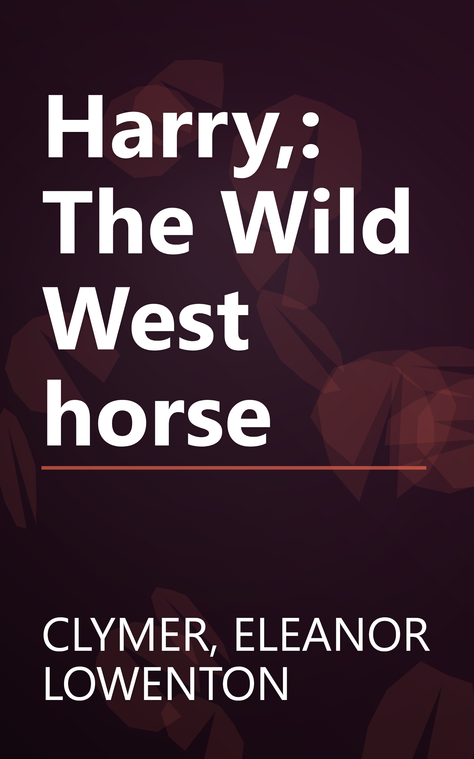 Harry,: The Wild West horse book cover