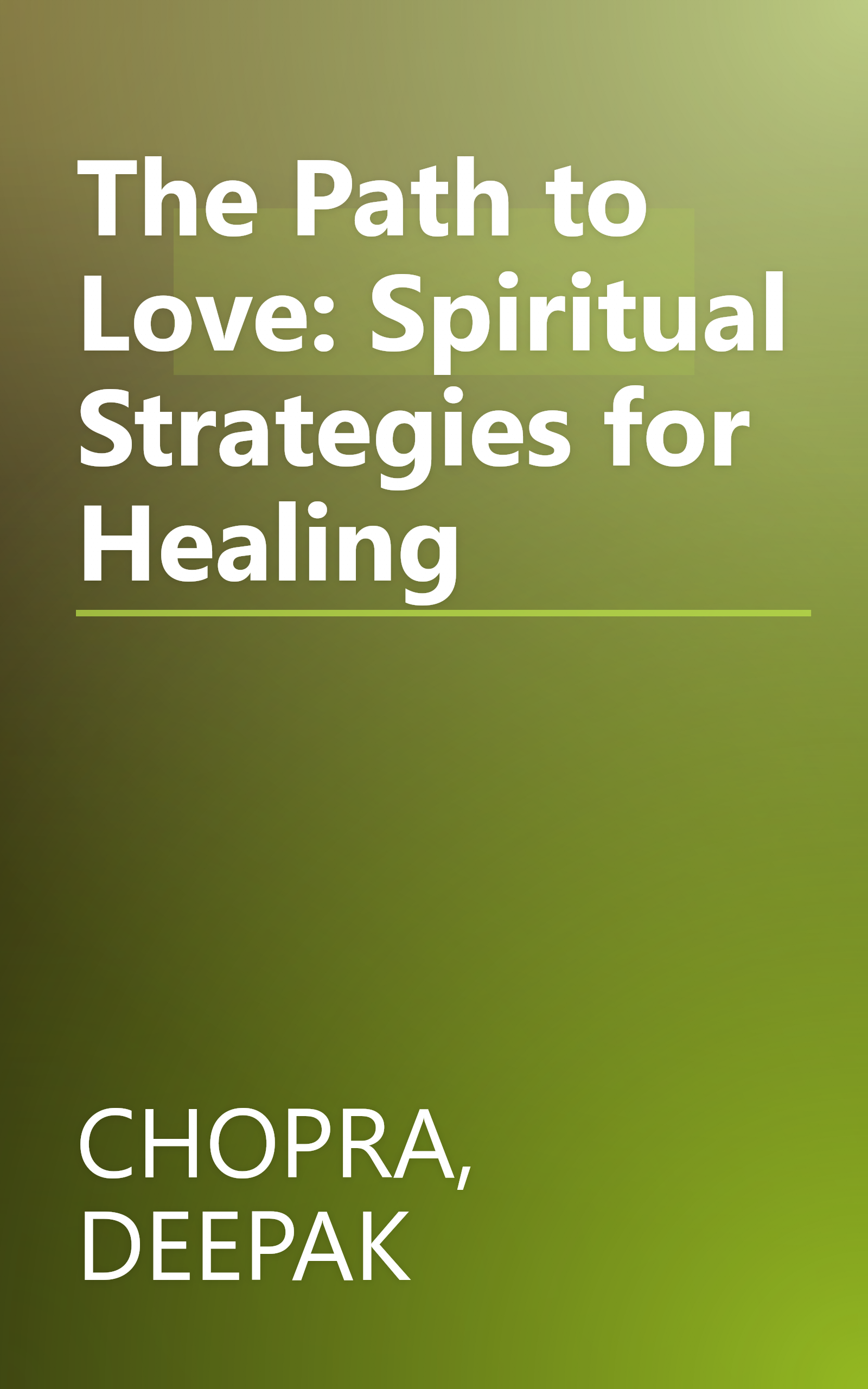 The Path to Love: Spiritual Strategies for Healing book cover