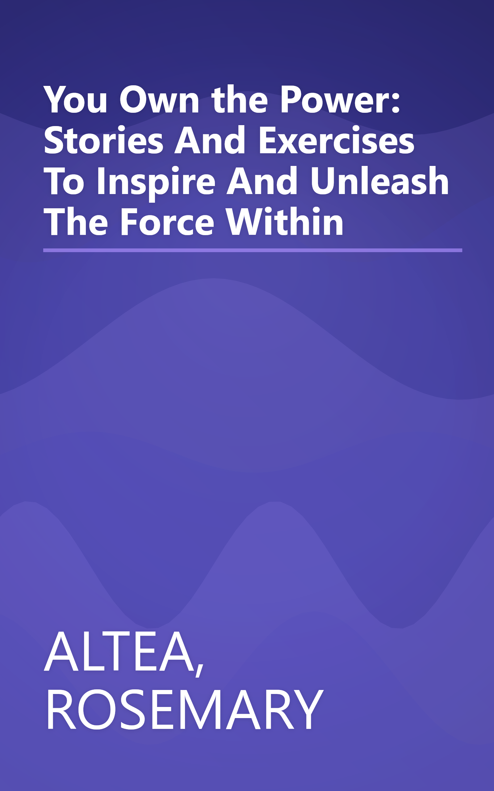 You Own the Power: Stories And Exercises To Inspire And Unleash The Force Within book cover