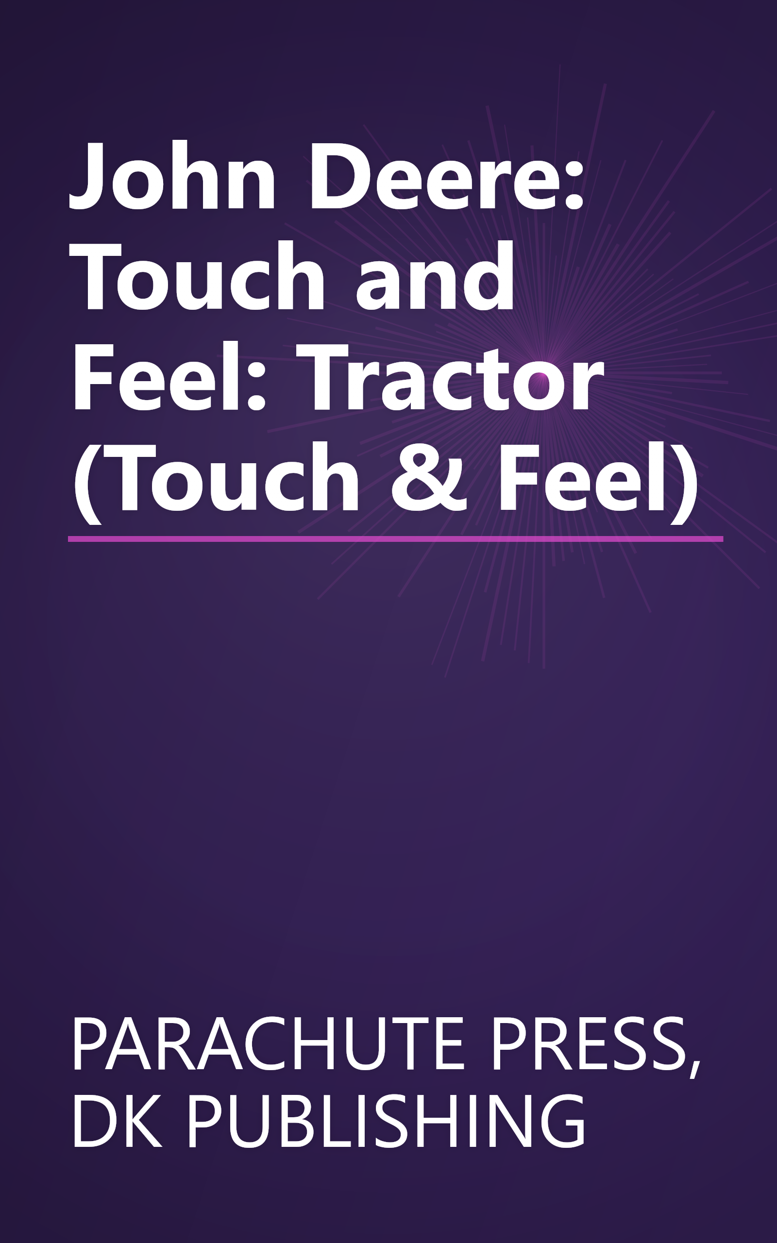 John Deere: Touch and Feel: Tractor (Touch & Feel) book cover