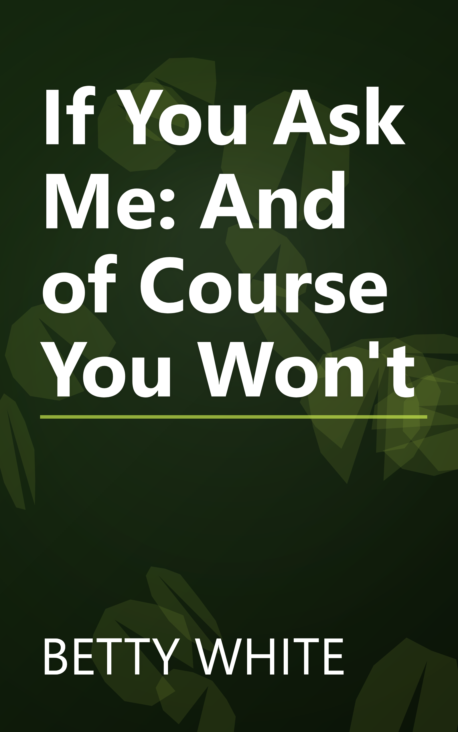 If You Ask Me: And of Course You Won't book cover