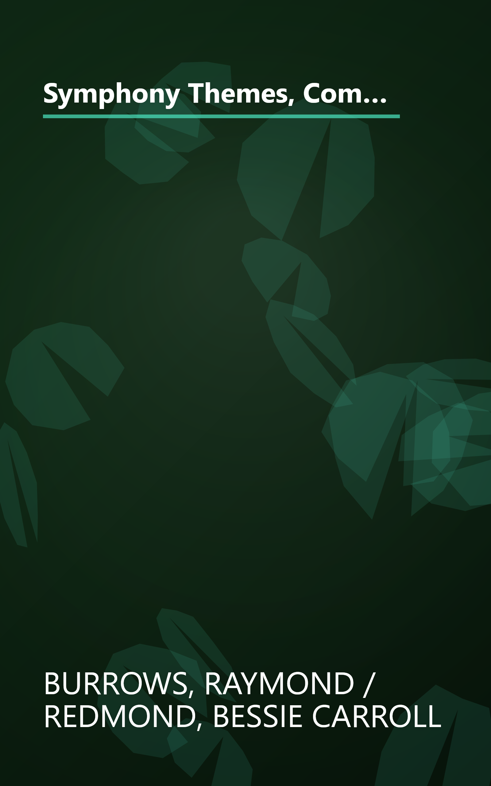 Symphony Themes, Compiled by Raymond Burrows [And] Bessie Carroll Redmond with Special Editorial Assistance by George Szell book cover