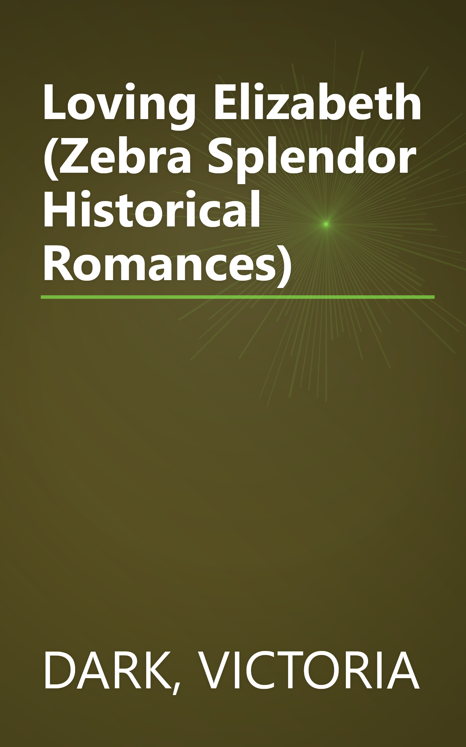 Loving Elizabeth (Zebra Splendor Historical Romances) book cover