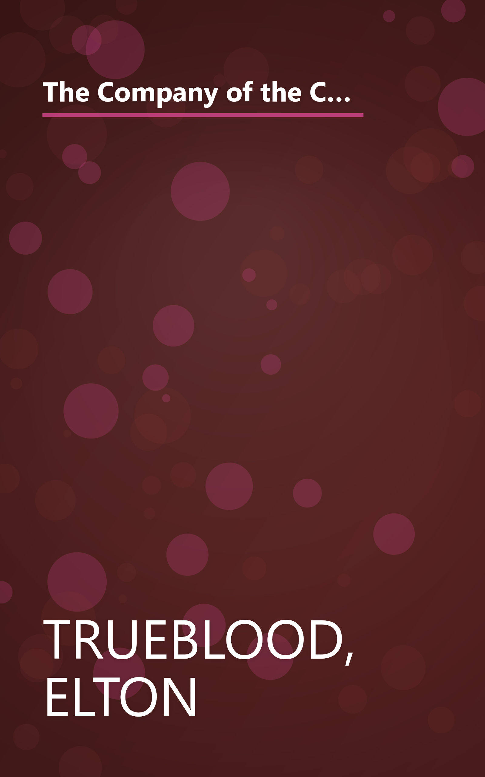 The Company of the Committed: A Bold and Imaginative Re-thinking of the Strategy of the Church in Contemporary Life book cover