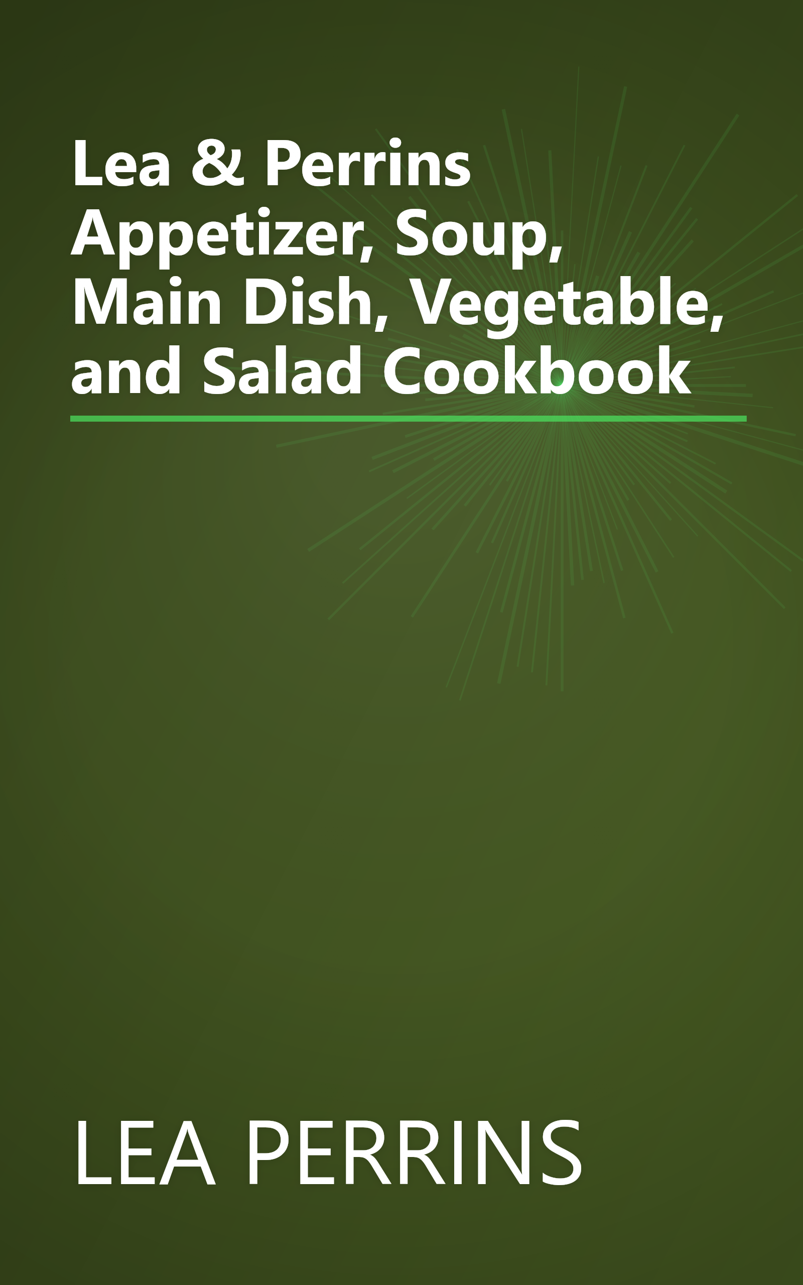 Lea & Perrins Appetizer, Soup, Main Dish, Vegetable, and Salad Cookbook book cover