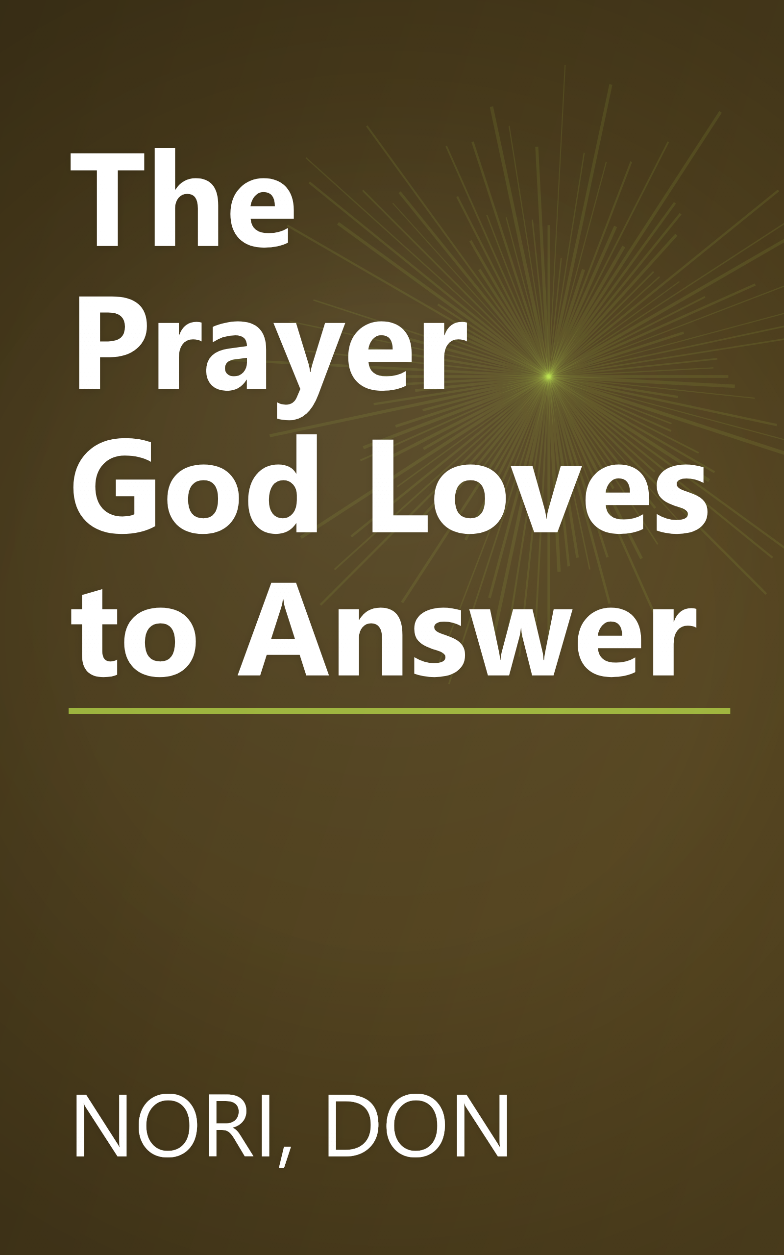 The Prayer God Loves to Answer book cover