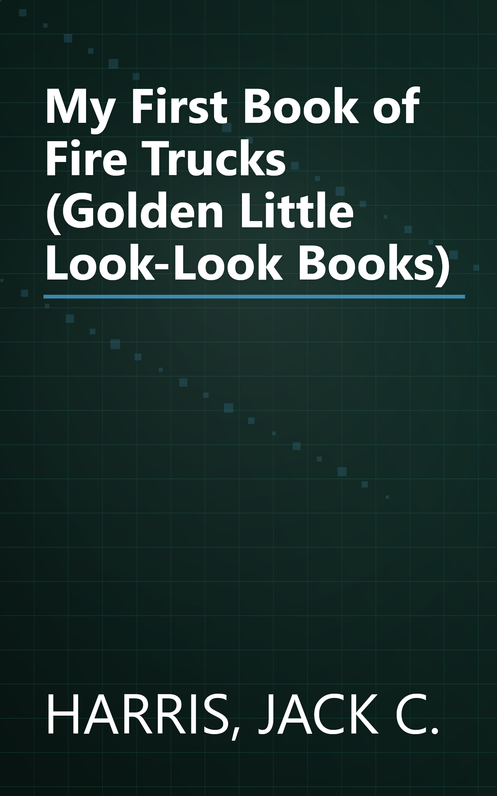 My First Book of Fire Trucks (Golden Little Look-Look Books) book cover