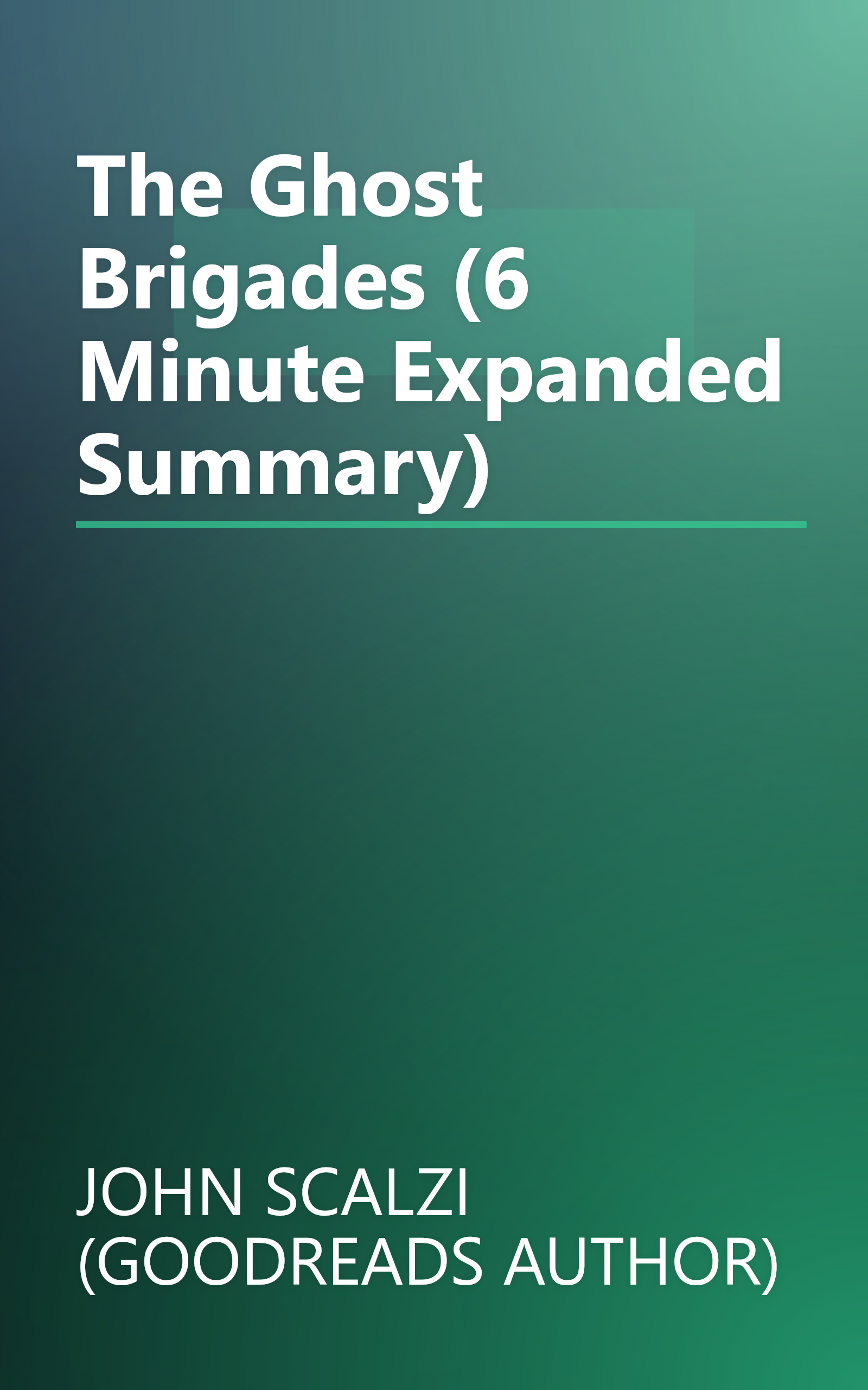 The Ghost Brigades (6 Minute   Expanded Summary) book cover