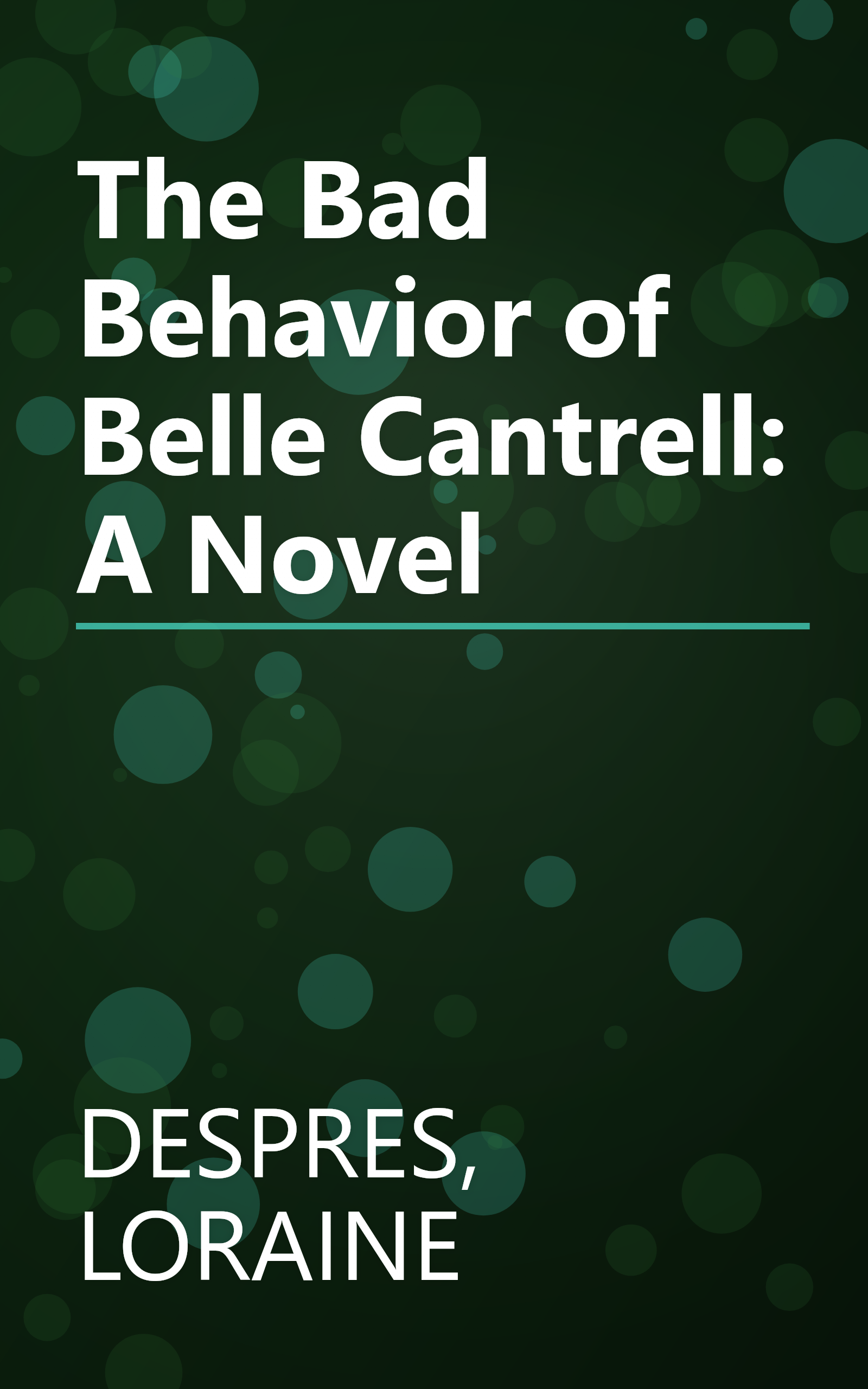 The Bad Behavior of Belle Cantrell: A Novel book cover