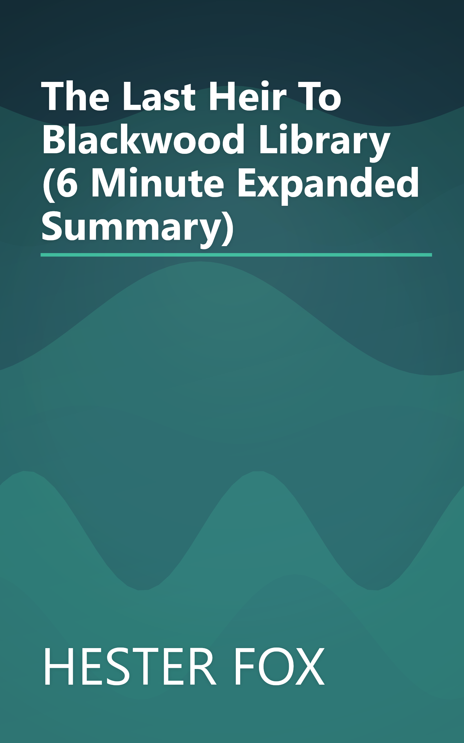 The Last Heir To Blackwood Library (6 Minute   Expanded Summary) book cover