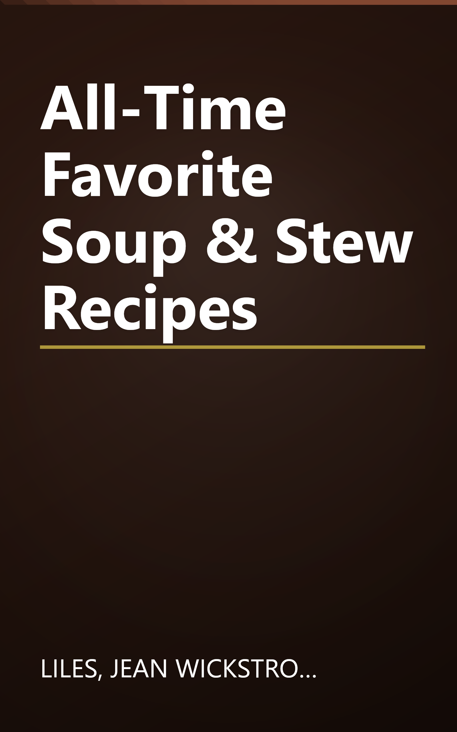 All-Time Favorite Soup & Stew Recipes book cover