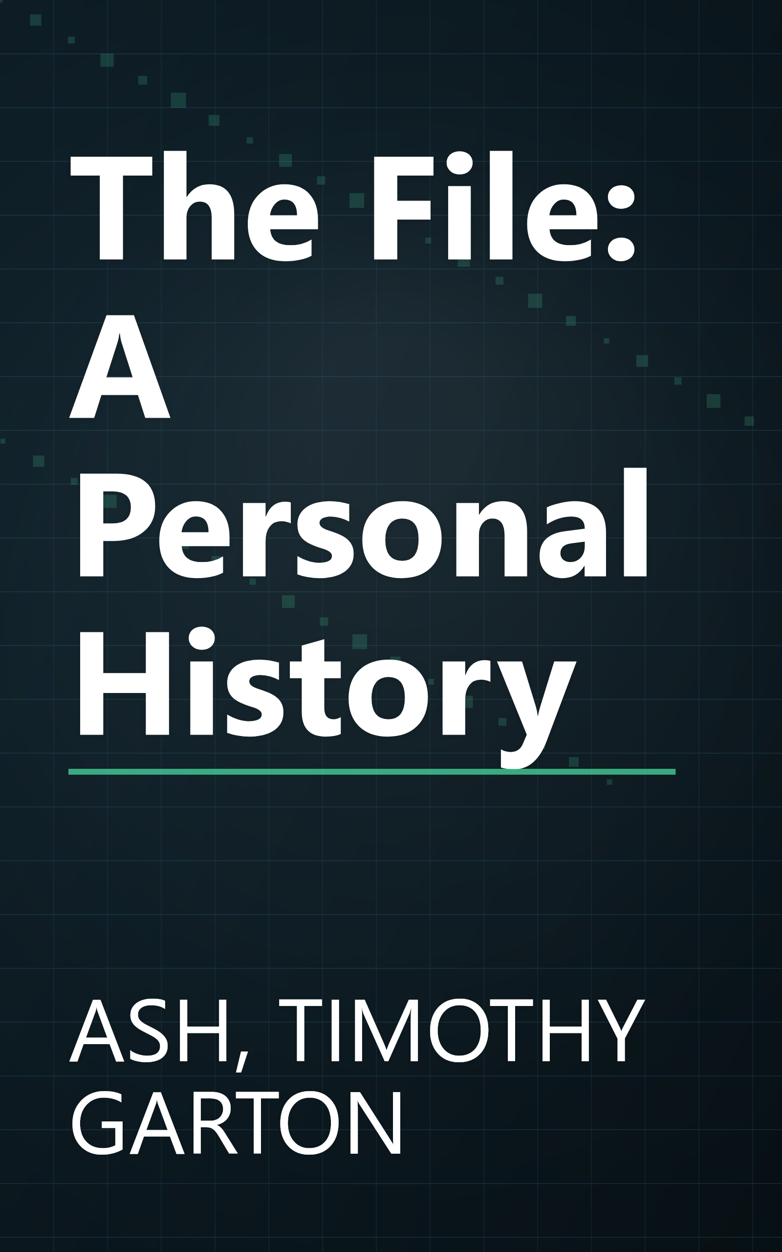 The File: A Personal History book cover