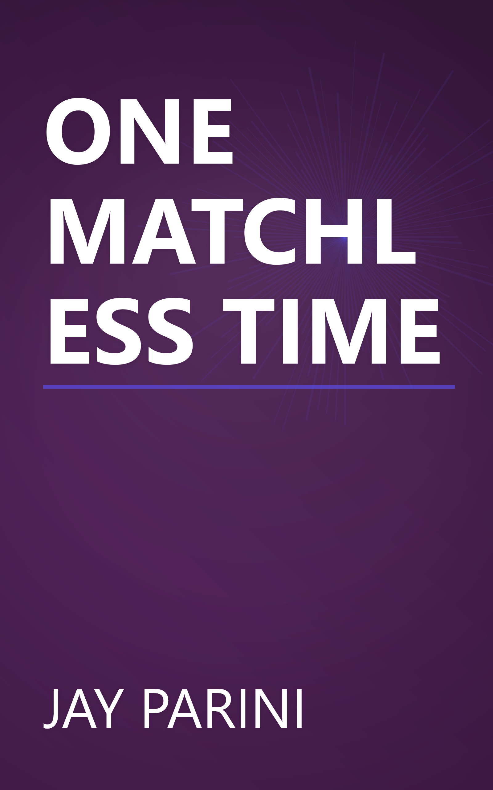ONE MATCHLESS TIME book cover