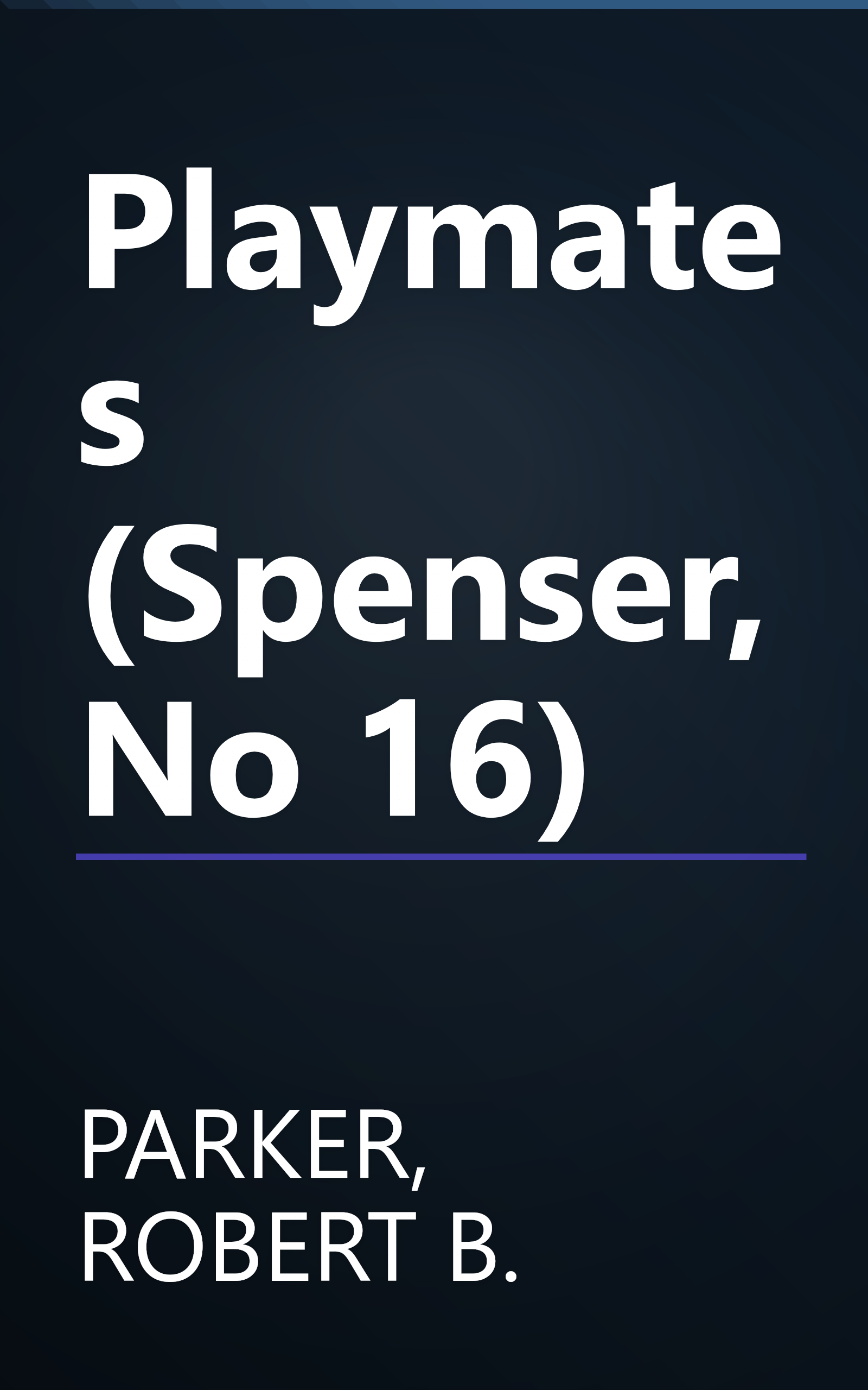 Playmates (Spenser, No 16) book cover
