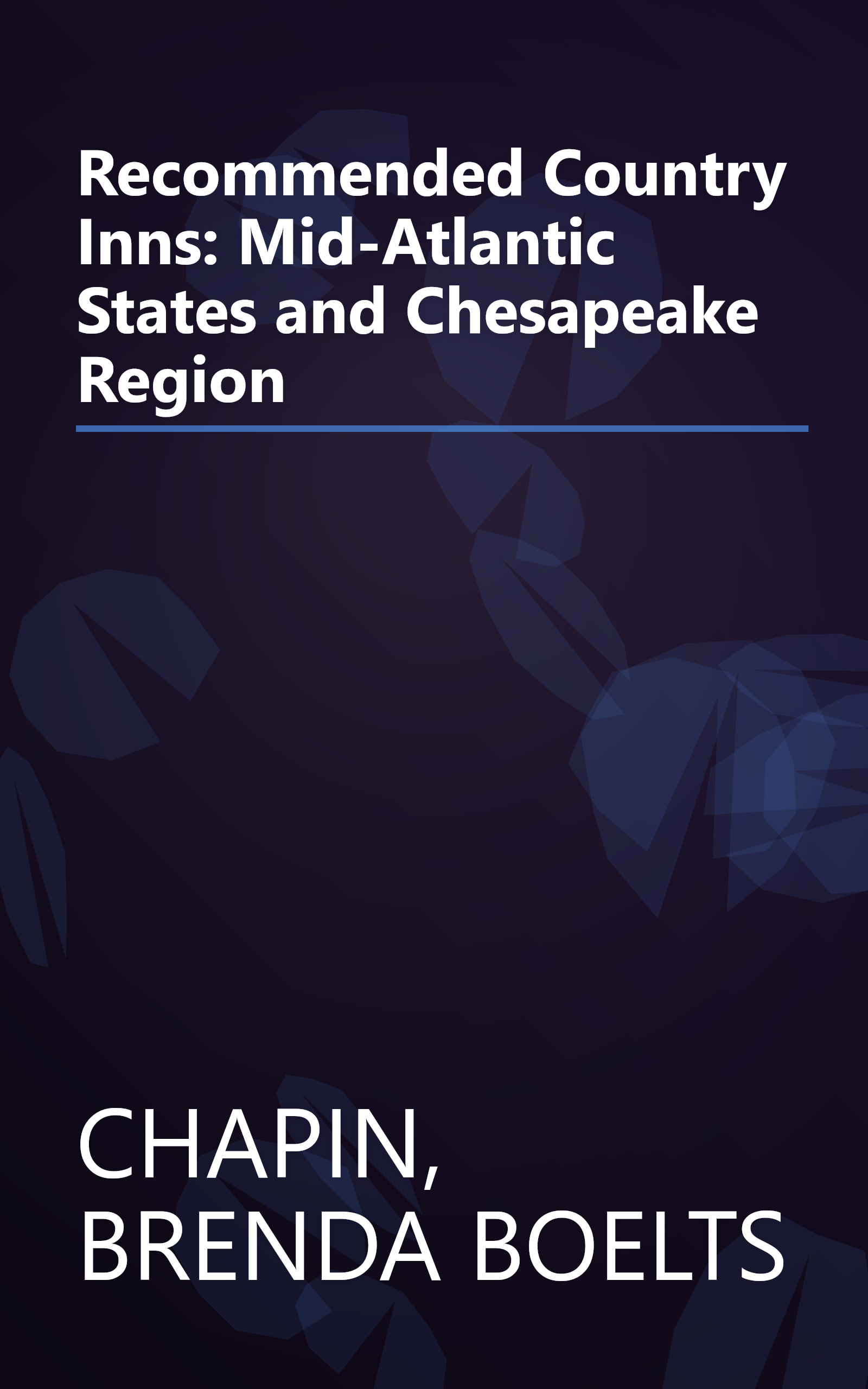 Recommended Country Inns: Mid-Atlantic States and Chesapeake Region book cover