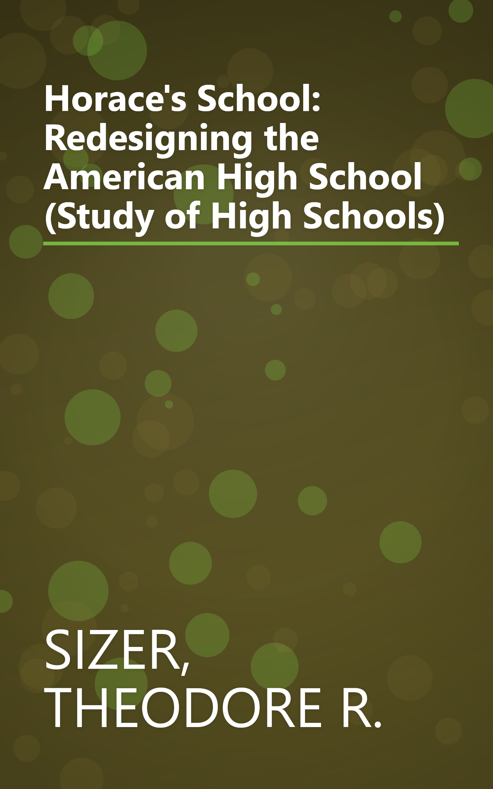 Horace's School: Redesigning the American High School (Study of High Schools) book cover