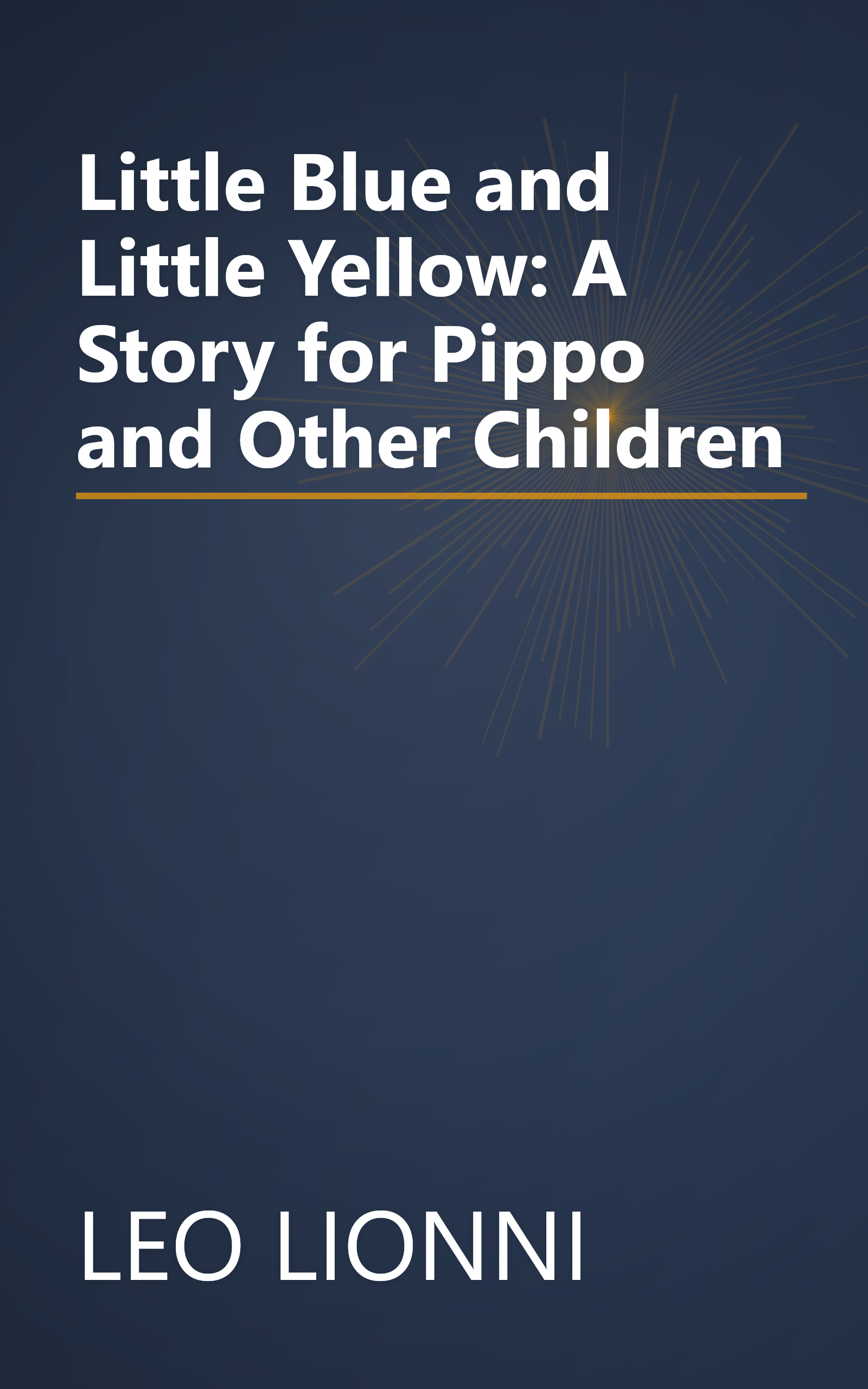 Little Blue and Little Yellow: A Story for Pippo and Other Children book cover