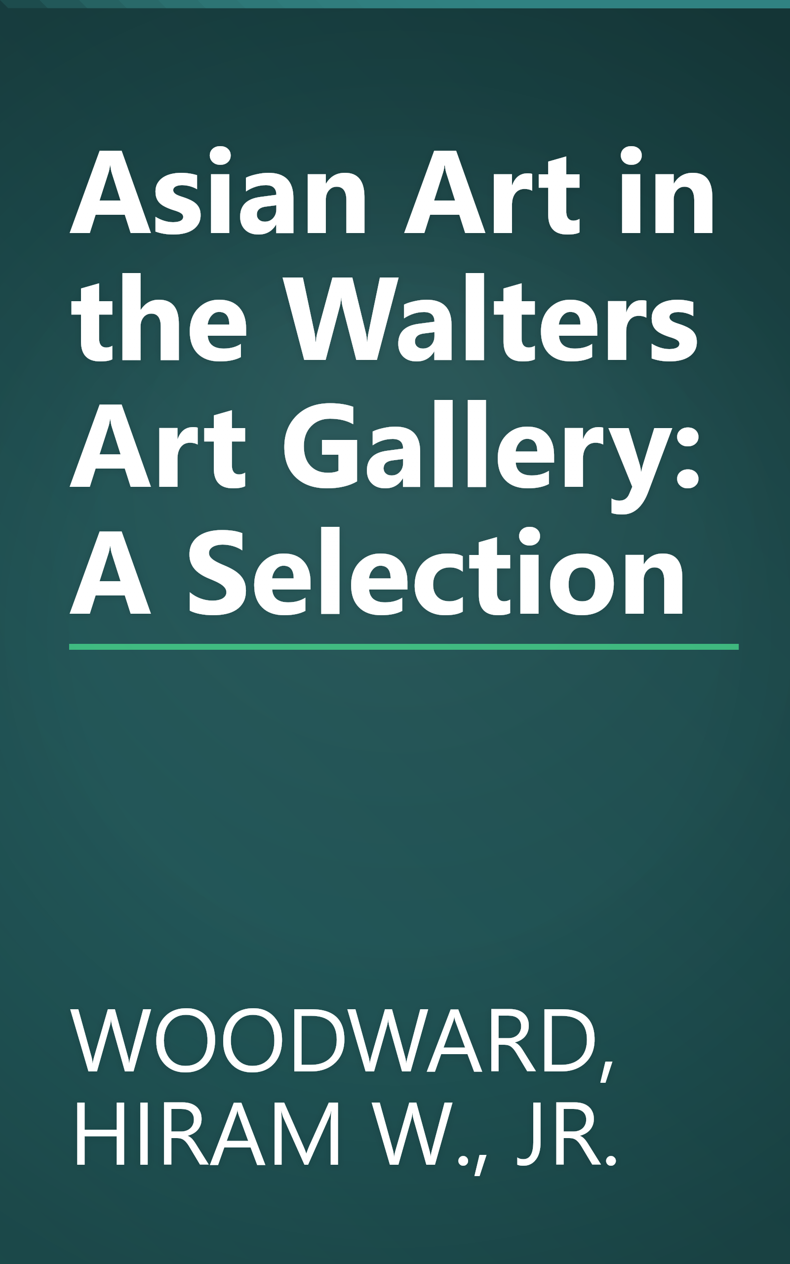 Asian Art in the Walters Art Gallery: A Selection book cover