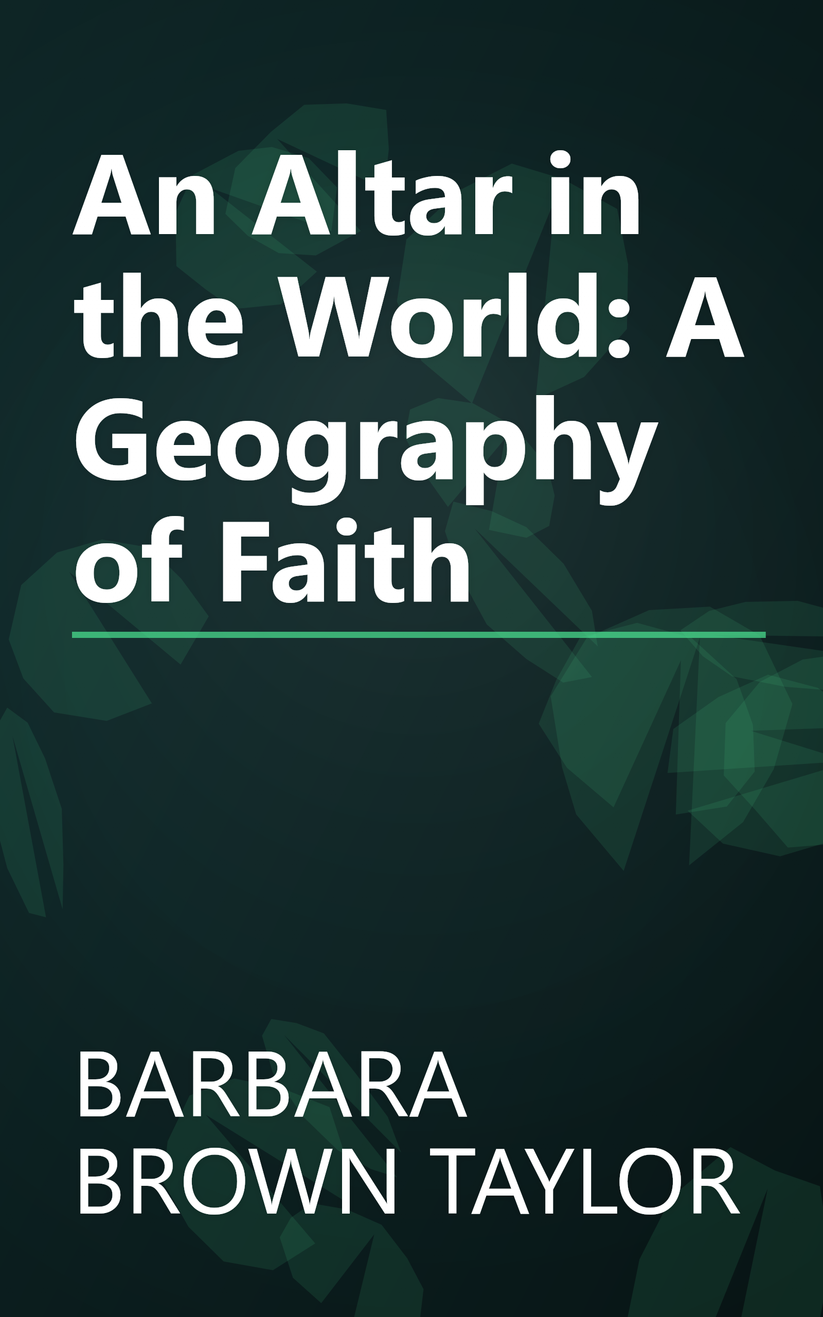 An Altar in the World: A Geography of Faith book cover
