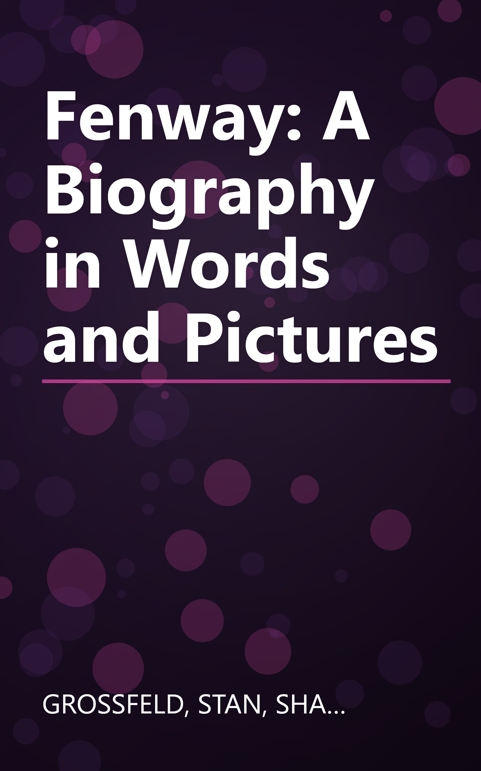 Fenway: A Biography in Words and Pictures book cover