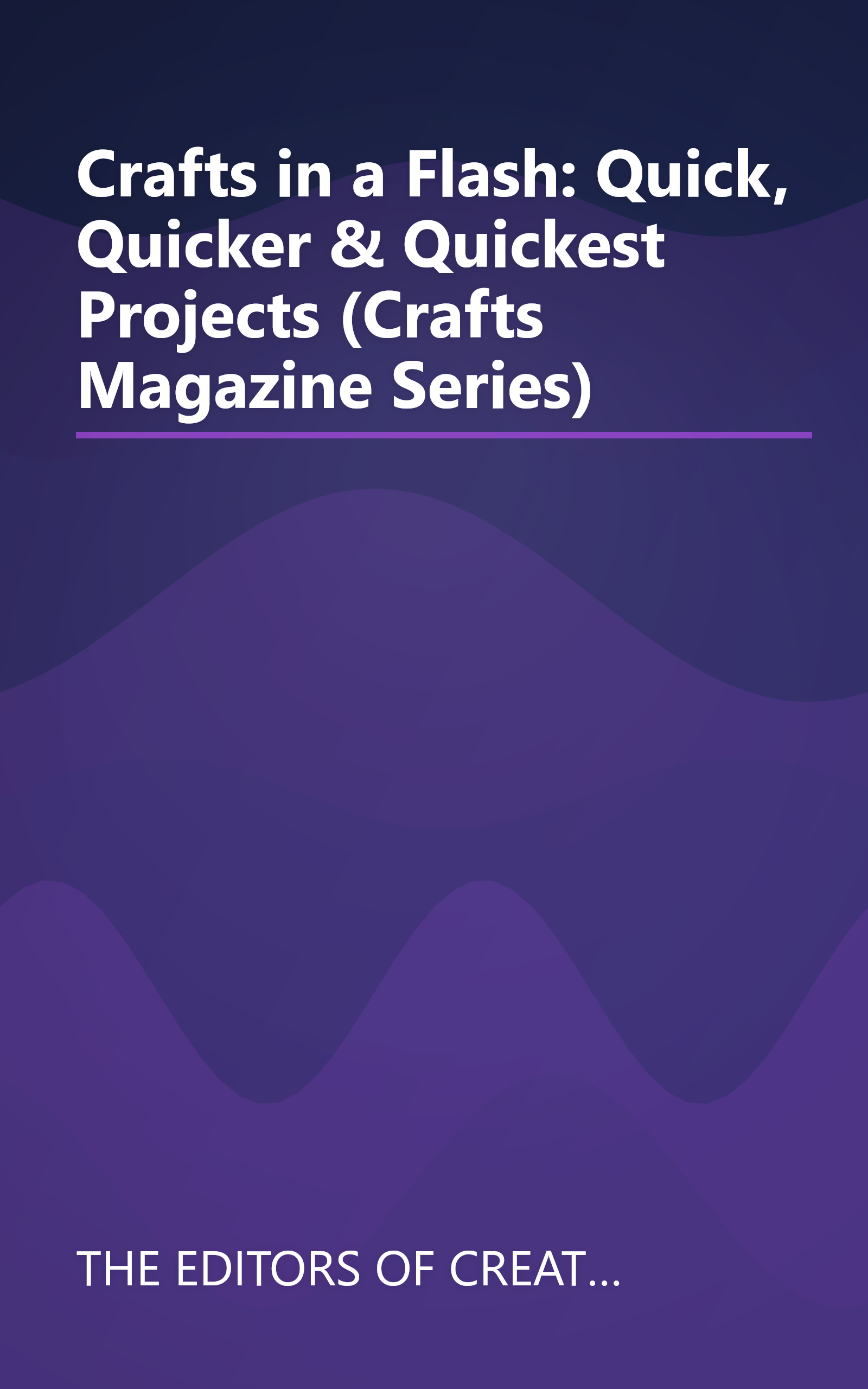 Crafts in a Flash: Quick, Quicker & Quickest Projects (Crafts Magazine Series) book cover