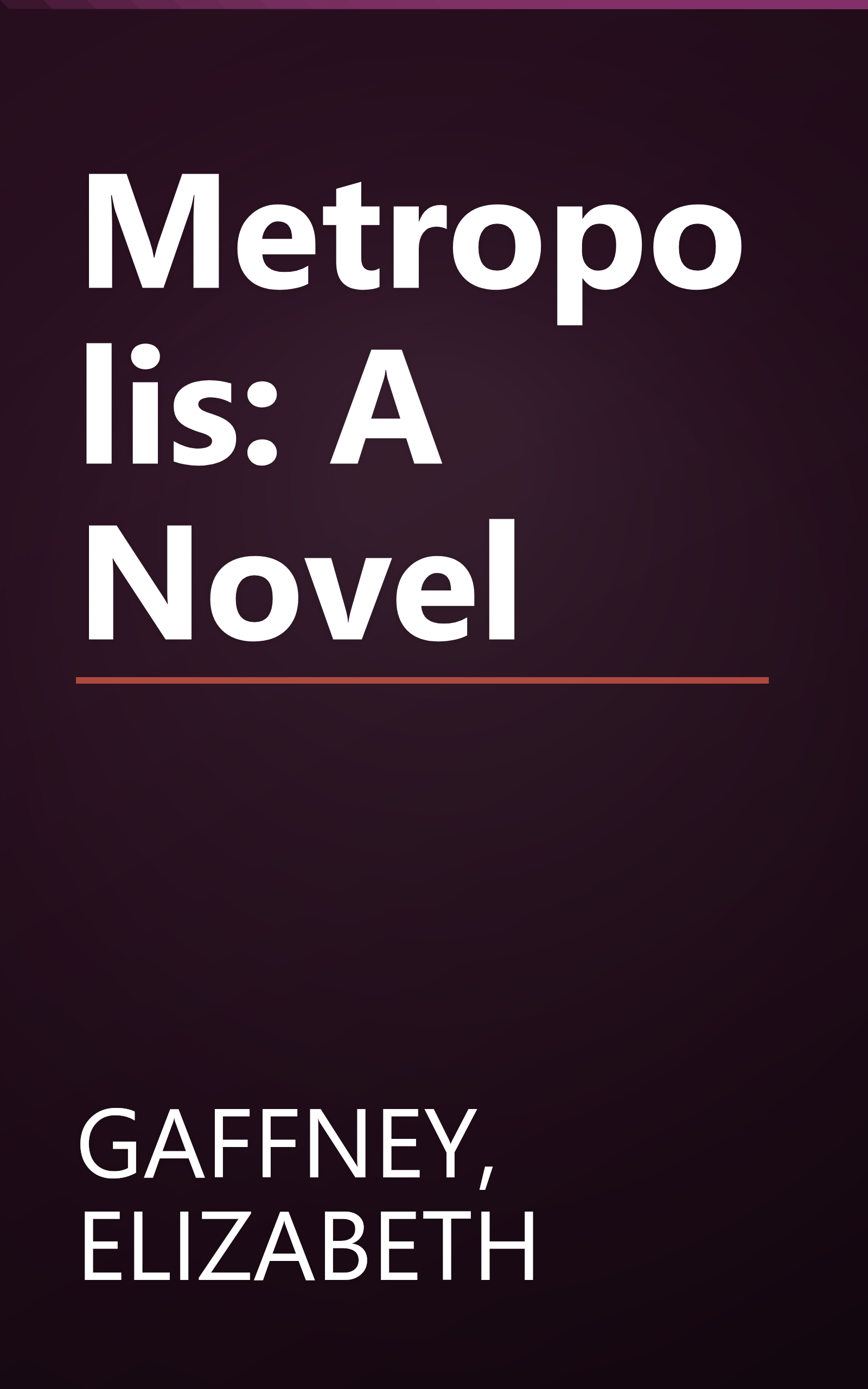Metropolis: A Novel book cover