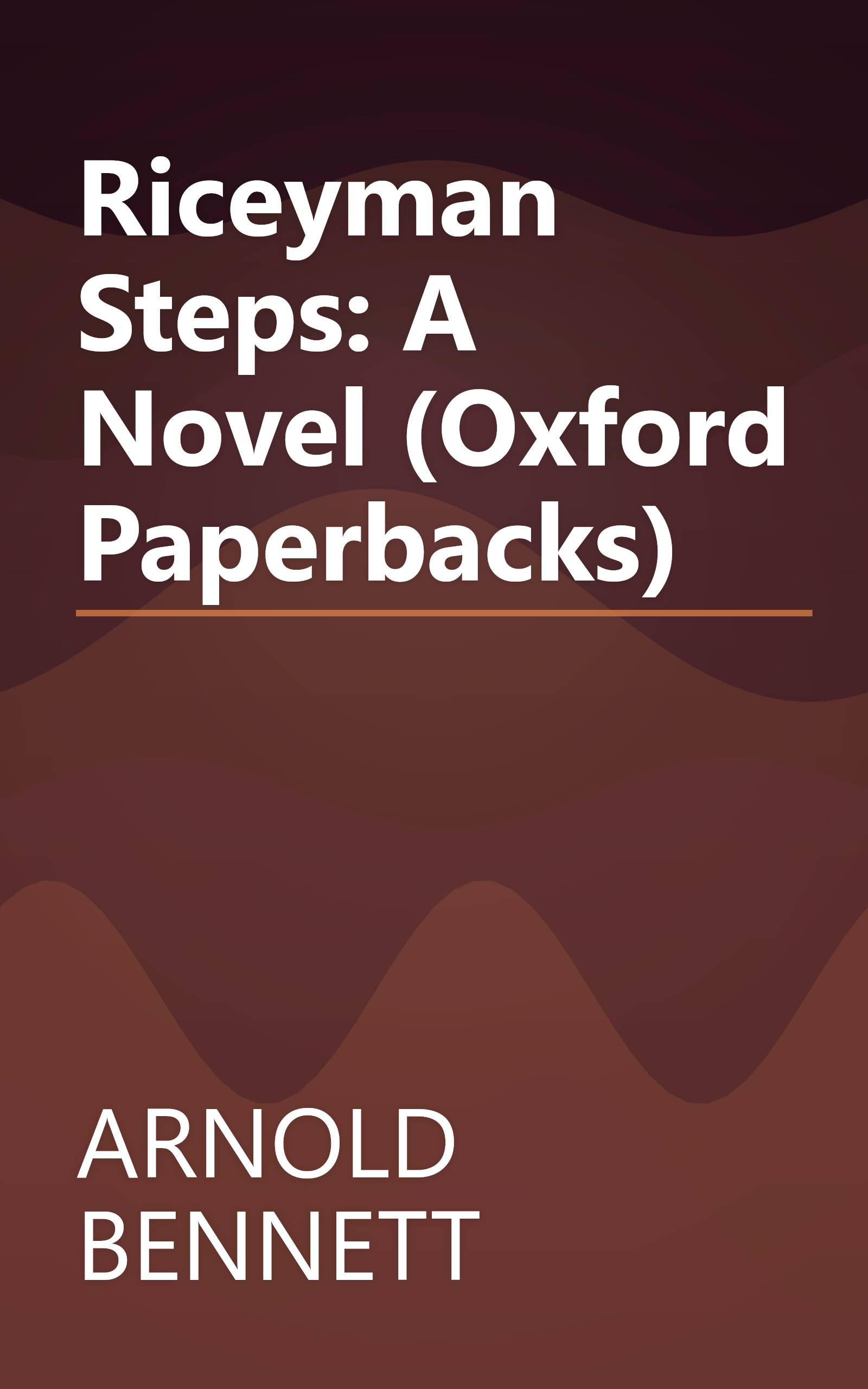 Riceyman Steps: A Novel (Oxford Paperbacks) book cover