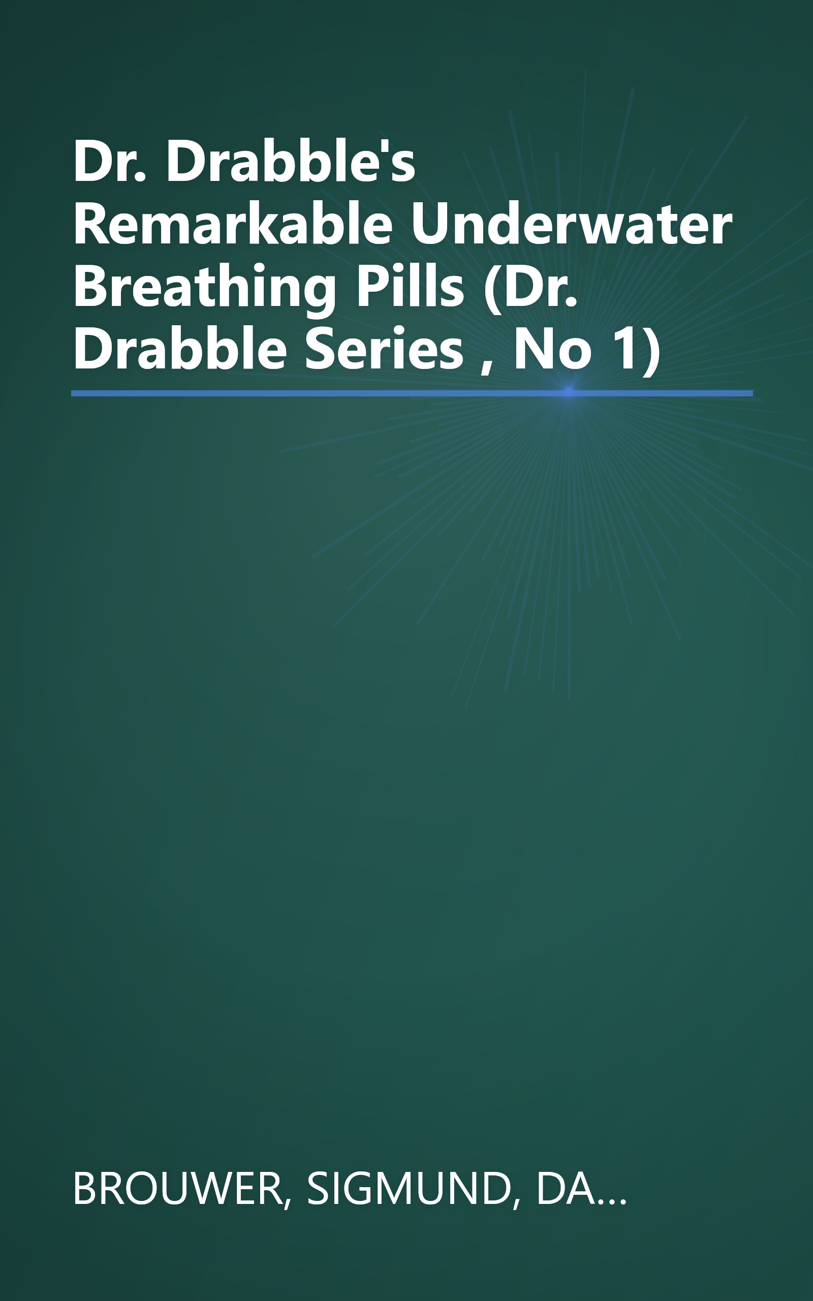 Dr. Drabble's Remarkable Underwater Breathing Pills (Dr. Drabble Series , No 1) book cover