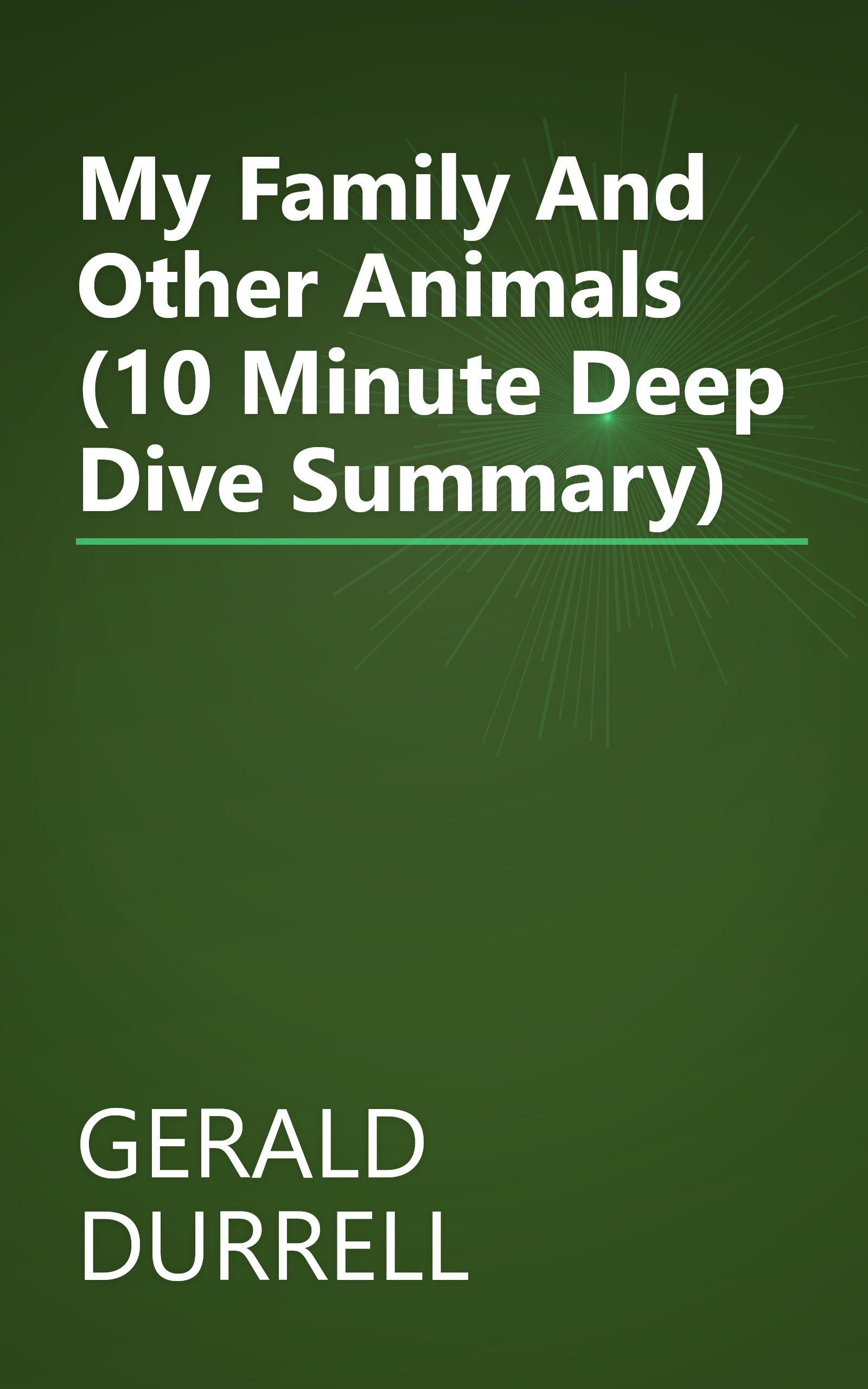 My Family And Other Animals (10 Minute   Deep Dive Summary) book cover