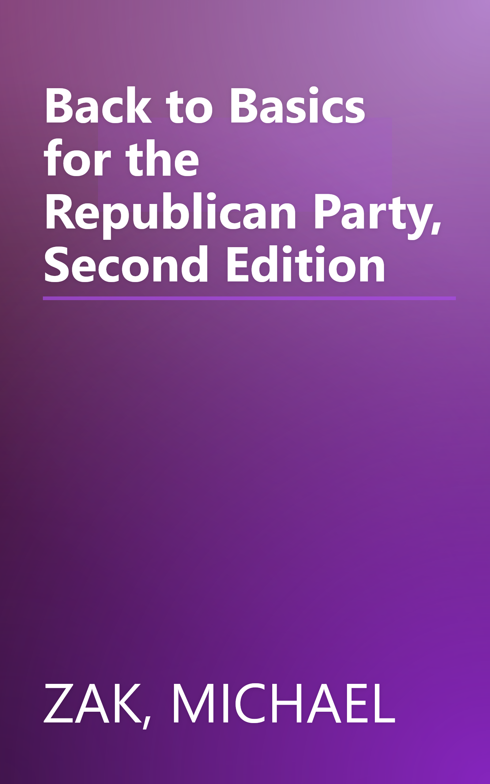Back to Basics for the Republican Party, Second Edition book cover