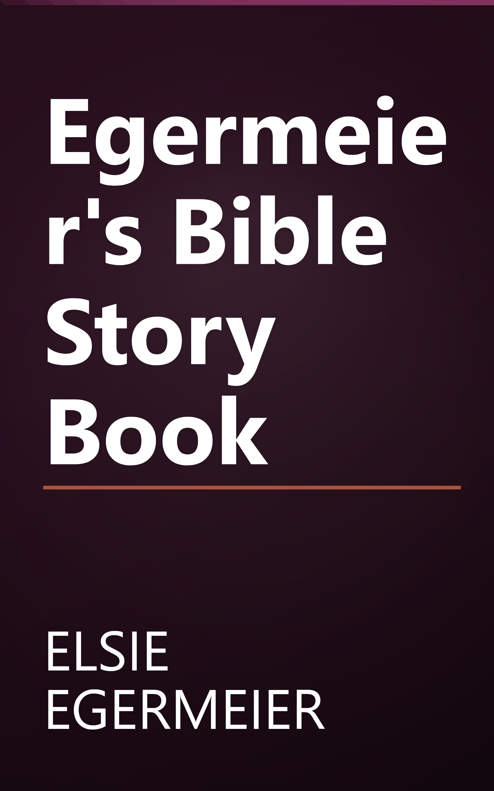 Egermeier's Bible Story Book book cover