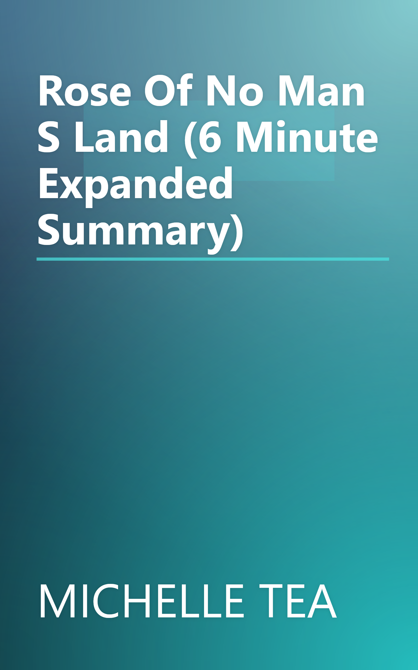 Rose Of No Man S Land (6 Minute   Expanded Summary) book cover