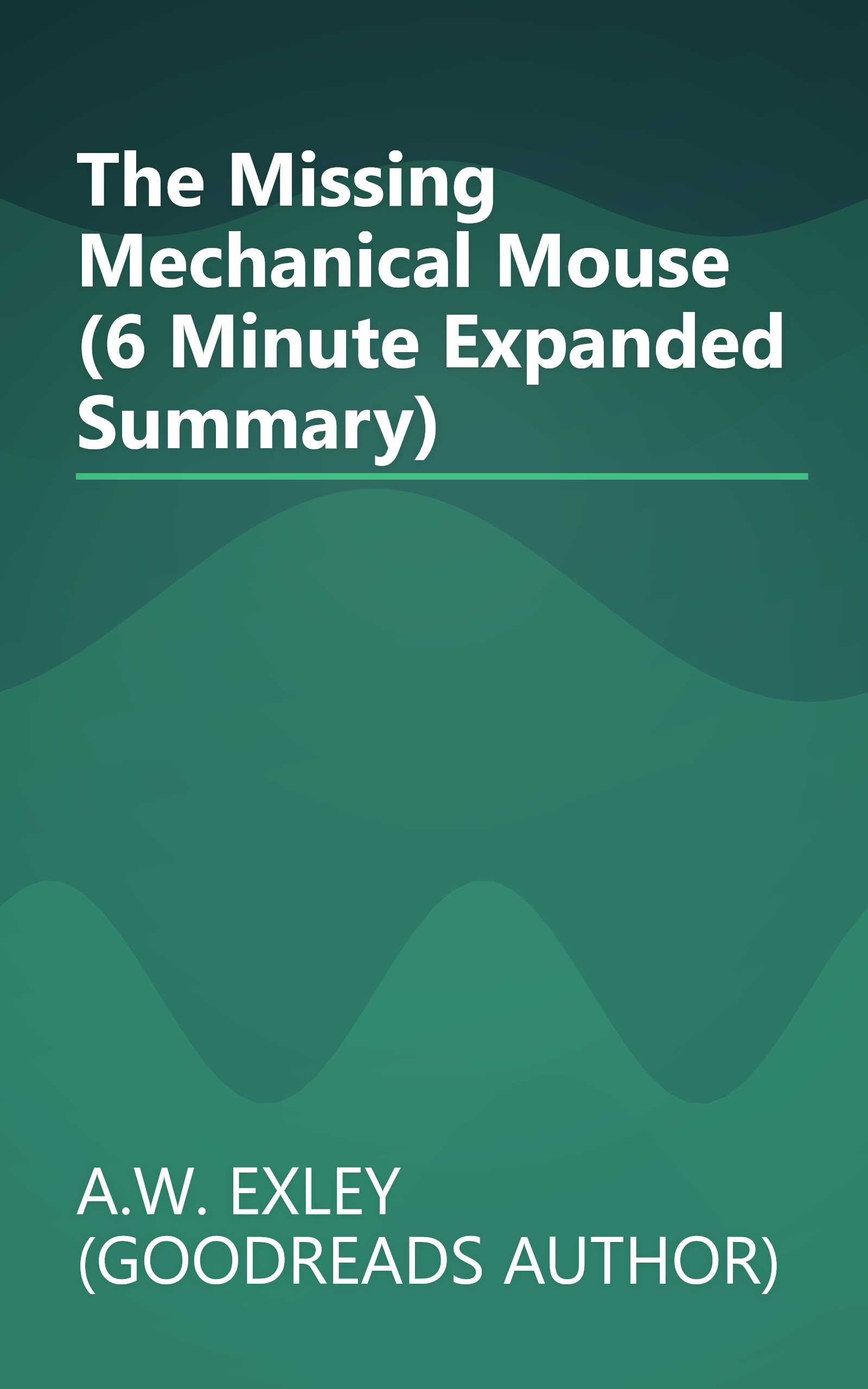 The Missing Mechanical Mouse (6 Minute   Expanded Summary) book cover
