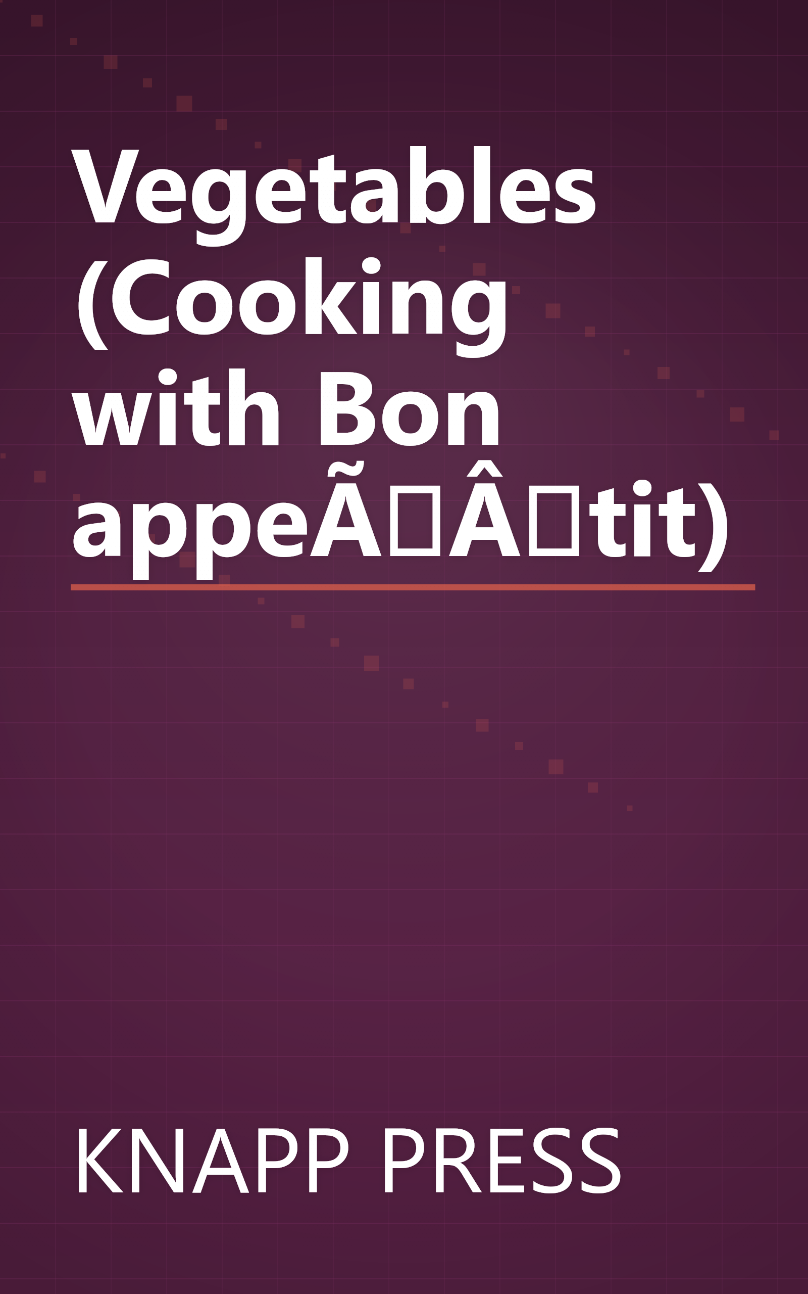 Vegetables (Cooking with Bon appeÃÂtit) book cover