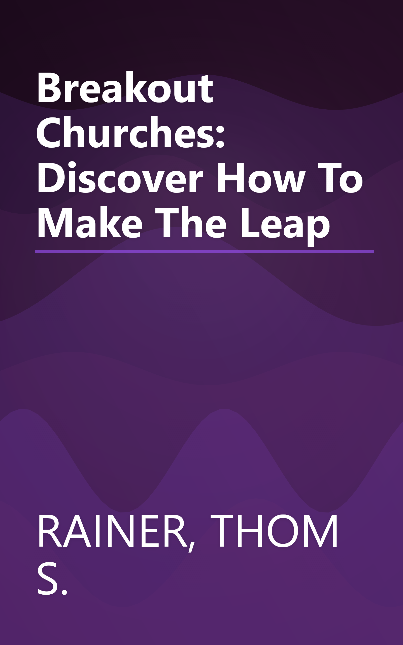 Breakout Churches: Discover How To Make The Leap book cover