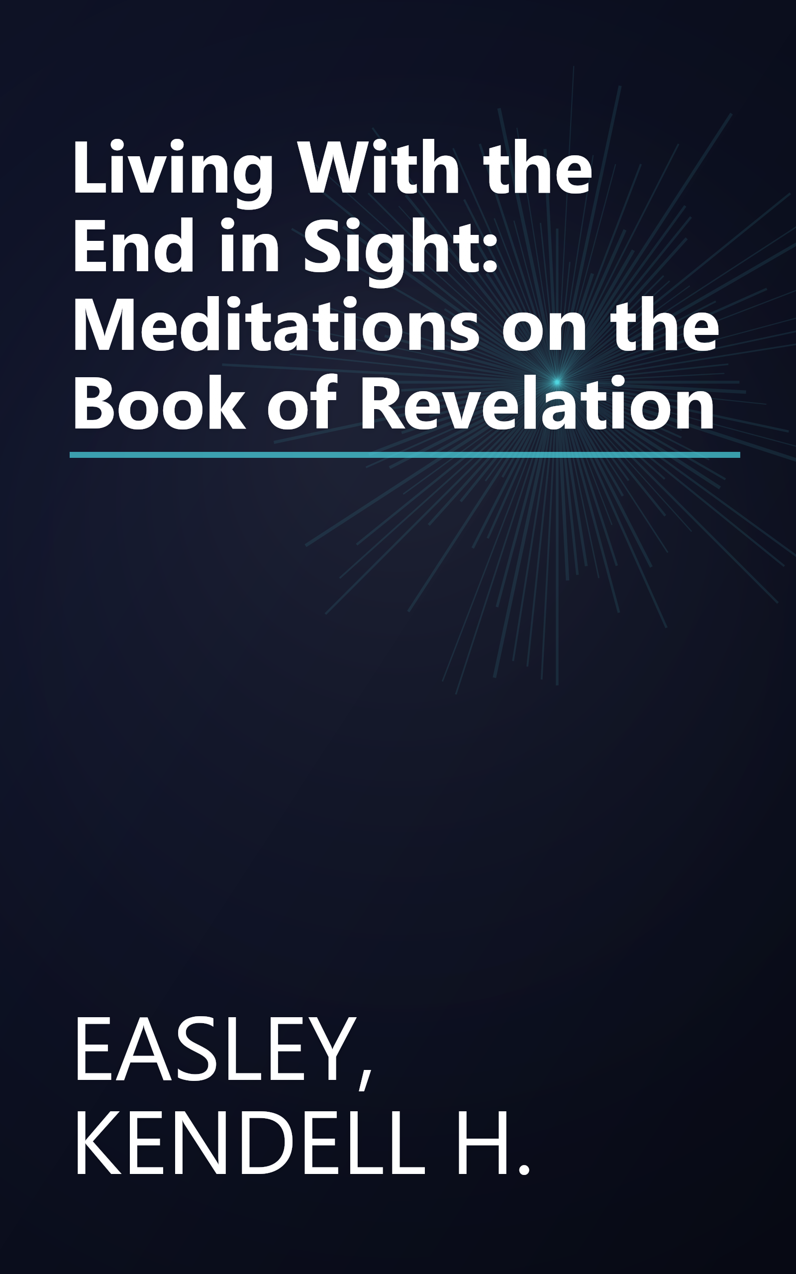 Living With the End in Sight: Meditations on the Book of Revelation book cover