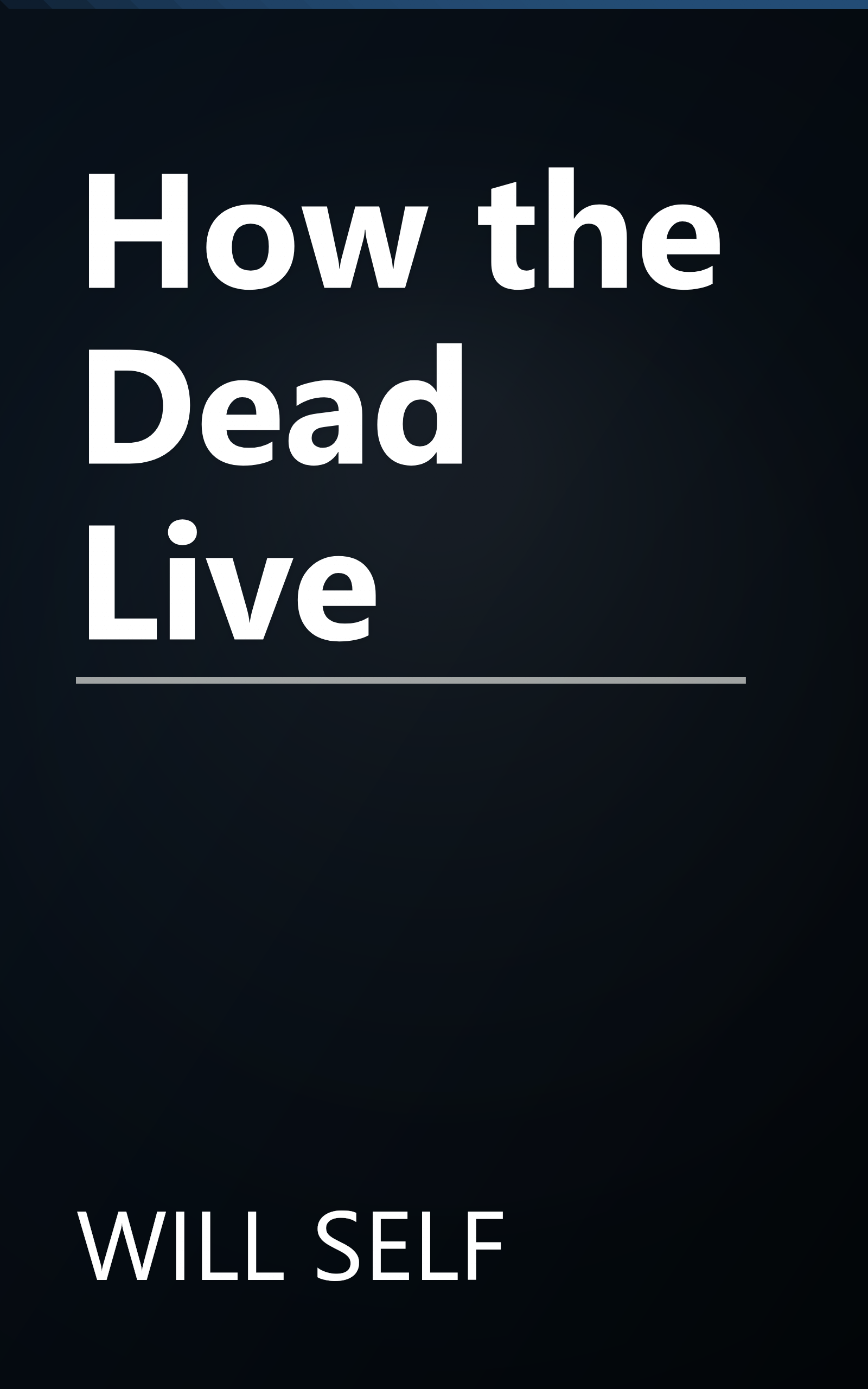 How the Dead Live book cover
