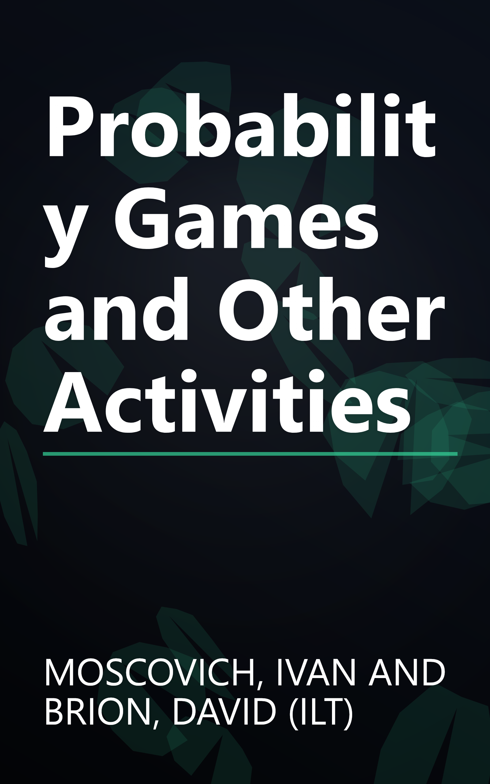 Probability Games and Other Activities book cover