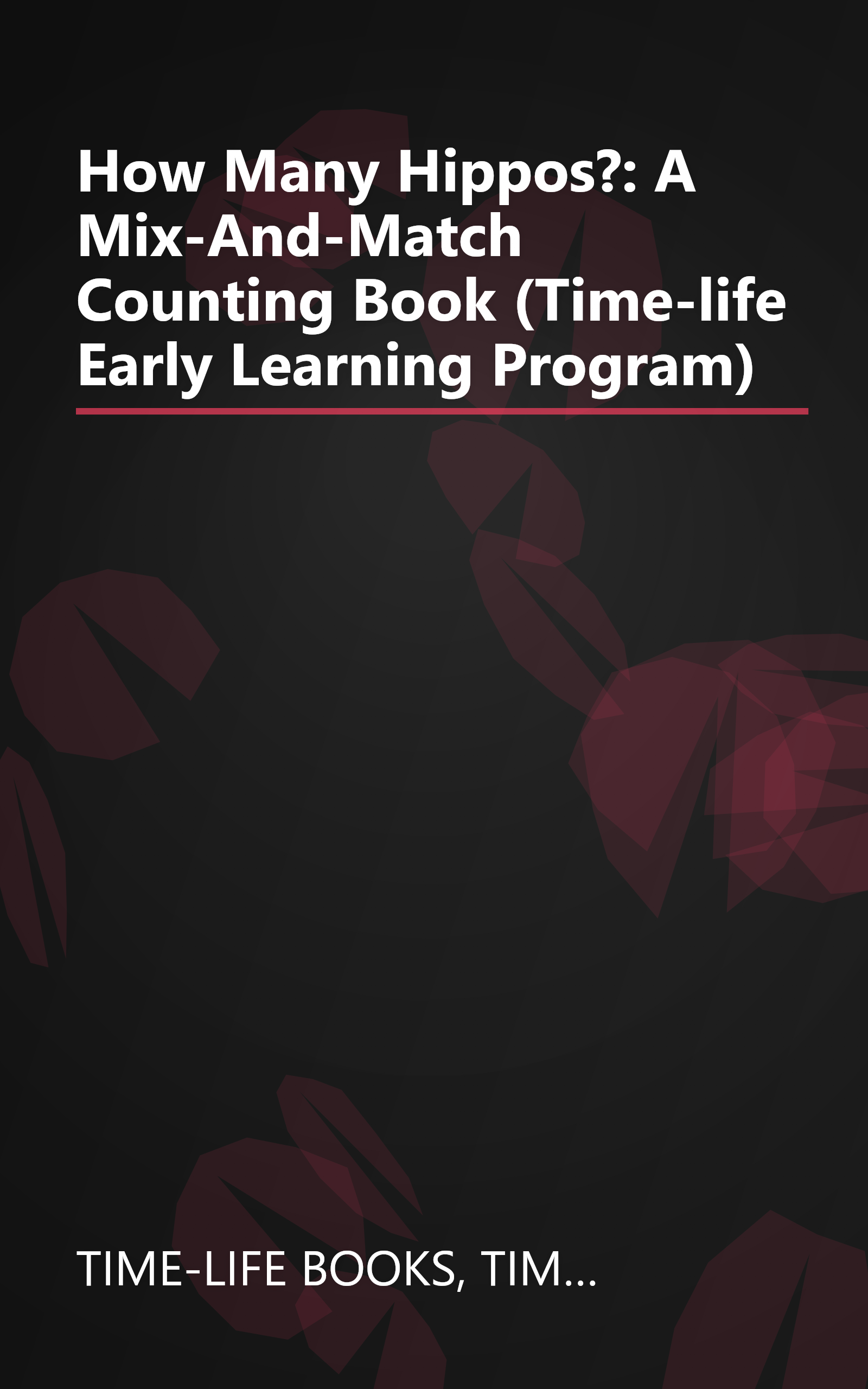 How Many Hippos?: A Mix-And-Match Counting Book (Time-life Early Learning Program) book cover