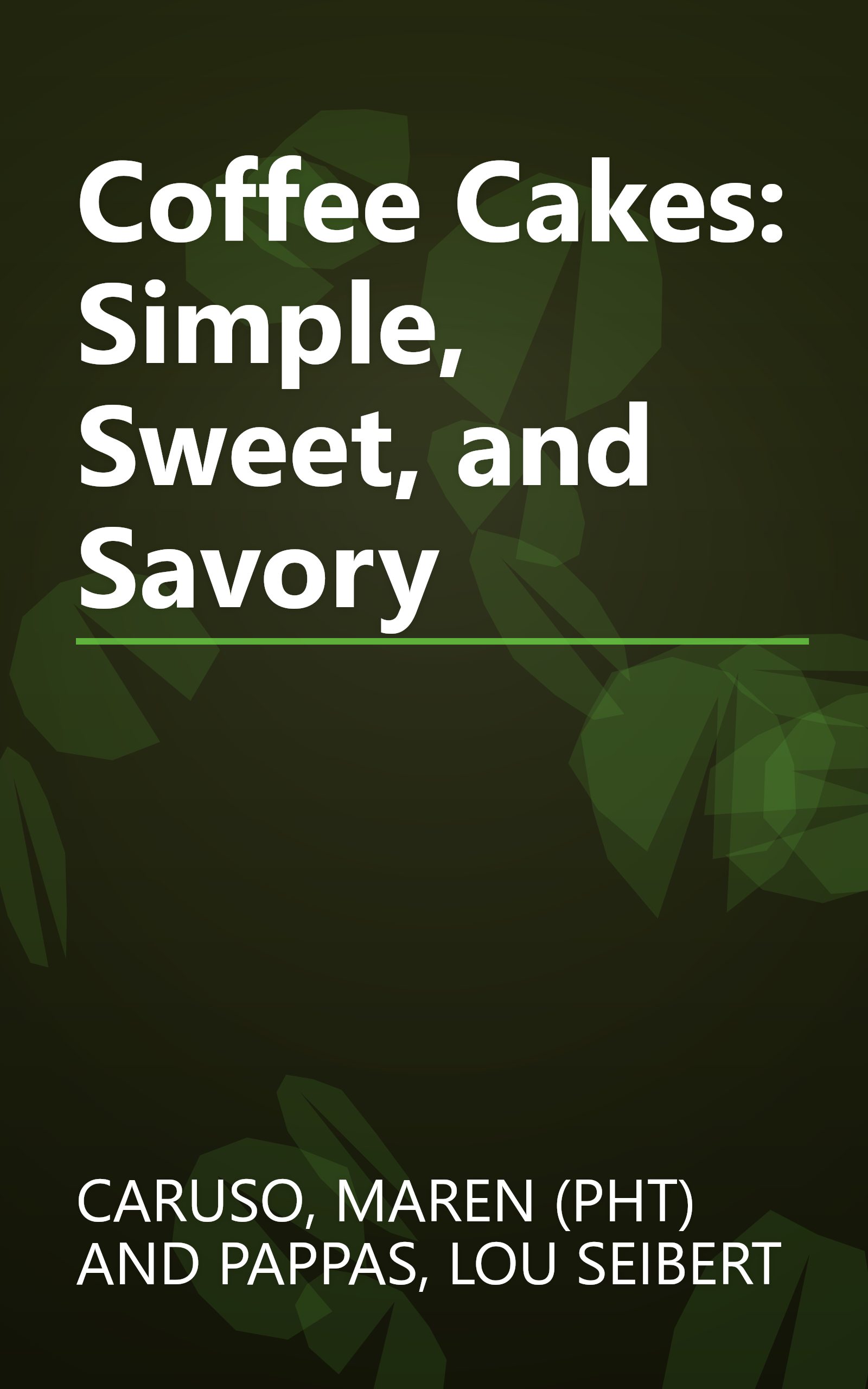 Coffee Cakes: Simple, Sweet, and Savory book cover