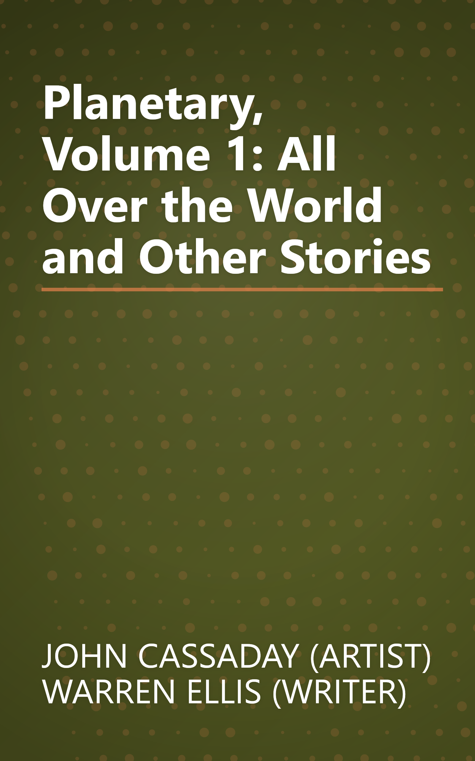 Planetary, Volume 1: All Over the World and Other Stories book cover