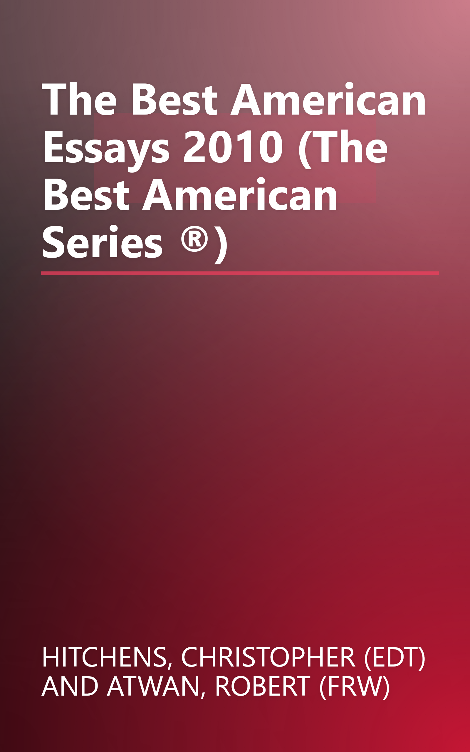 The Best American Essays 2010 (The Best American Series ®) book cover