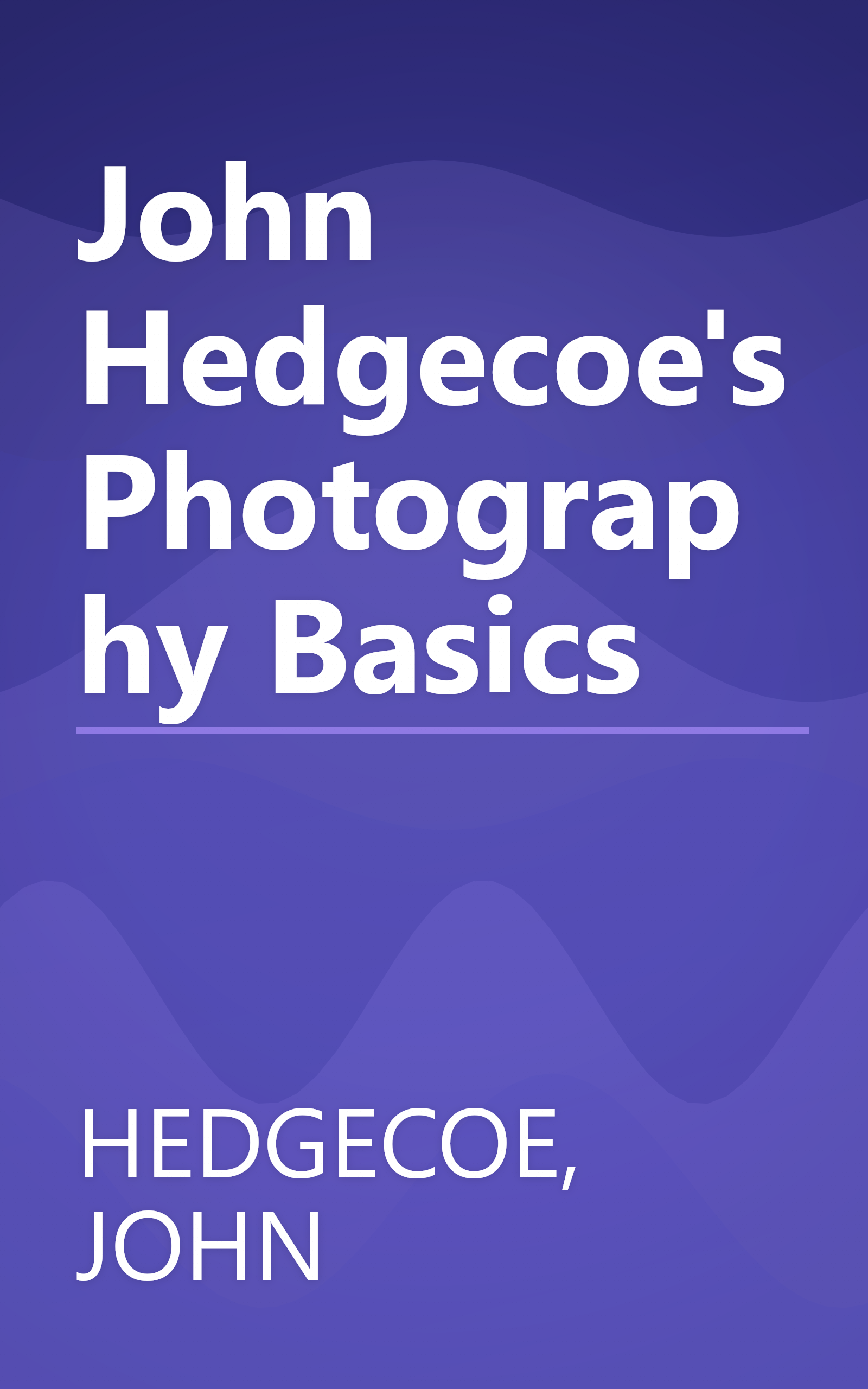 John Hedgecoe's Photography Basics book cover