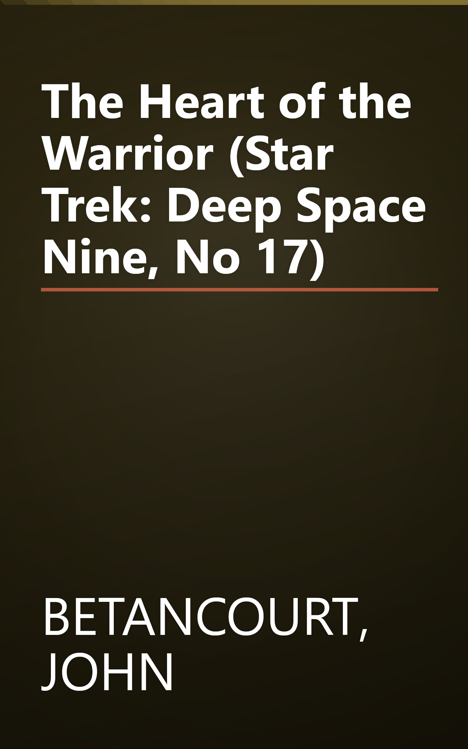 The Heart of the Warrior (Star Trek: Deep Space Nine, No 17) book cover