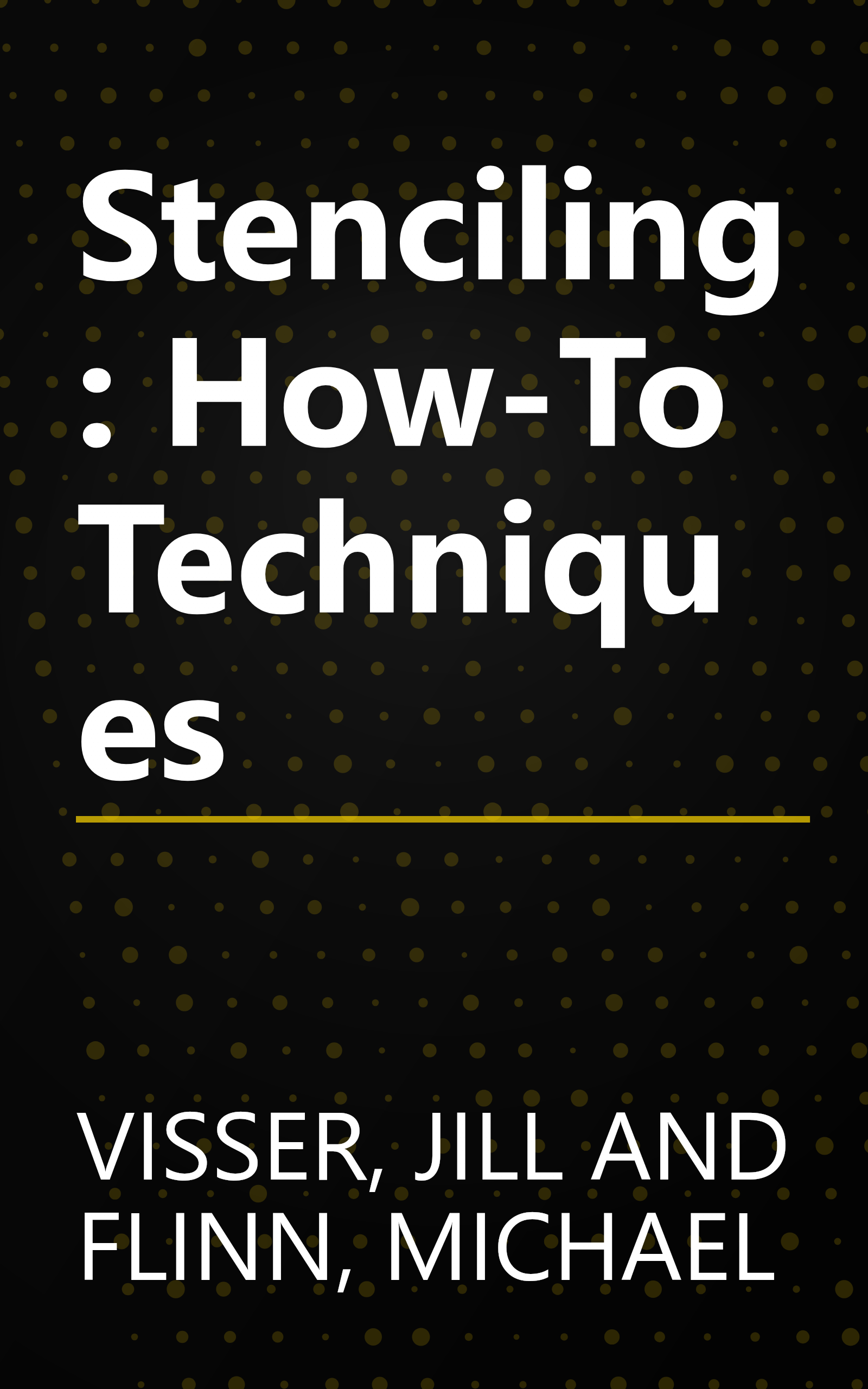 Stenciling: How-To Techniques book cover