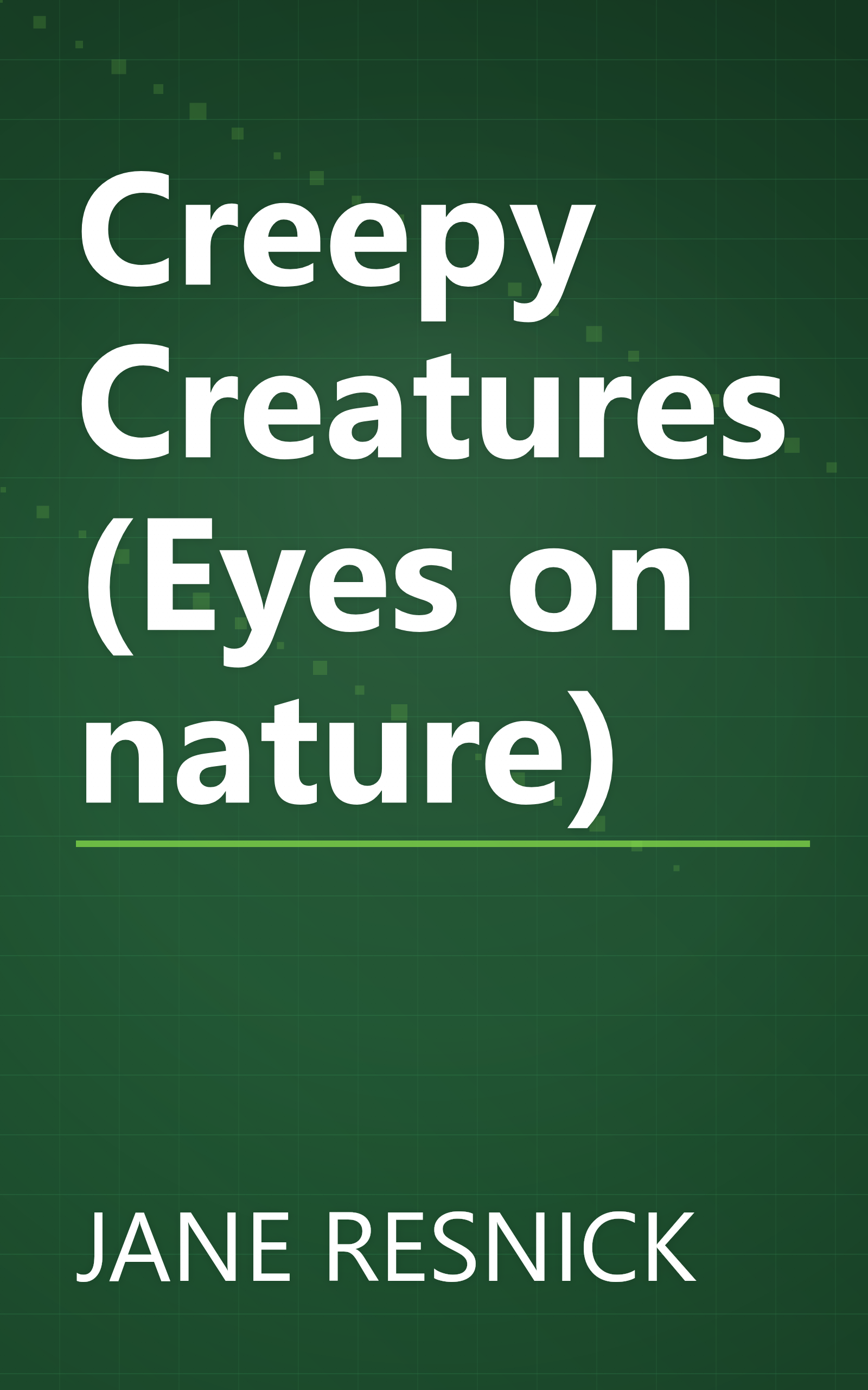 Creepy Creatures (Eyes on nature) book cover