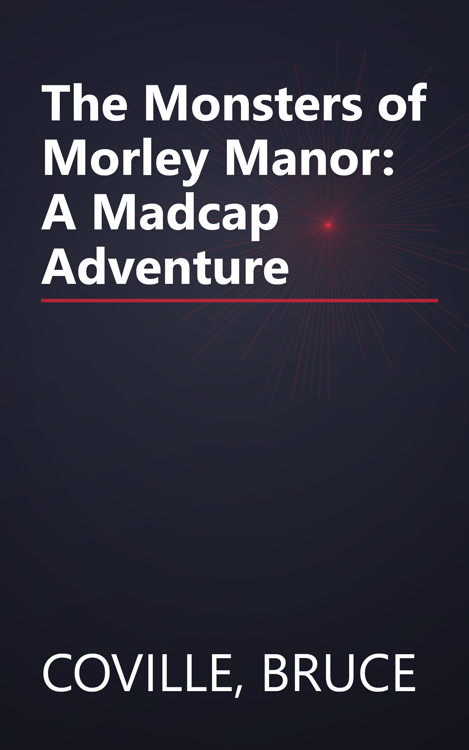 The Monsters of Morley Manor: A Madcap Adventure book cover